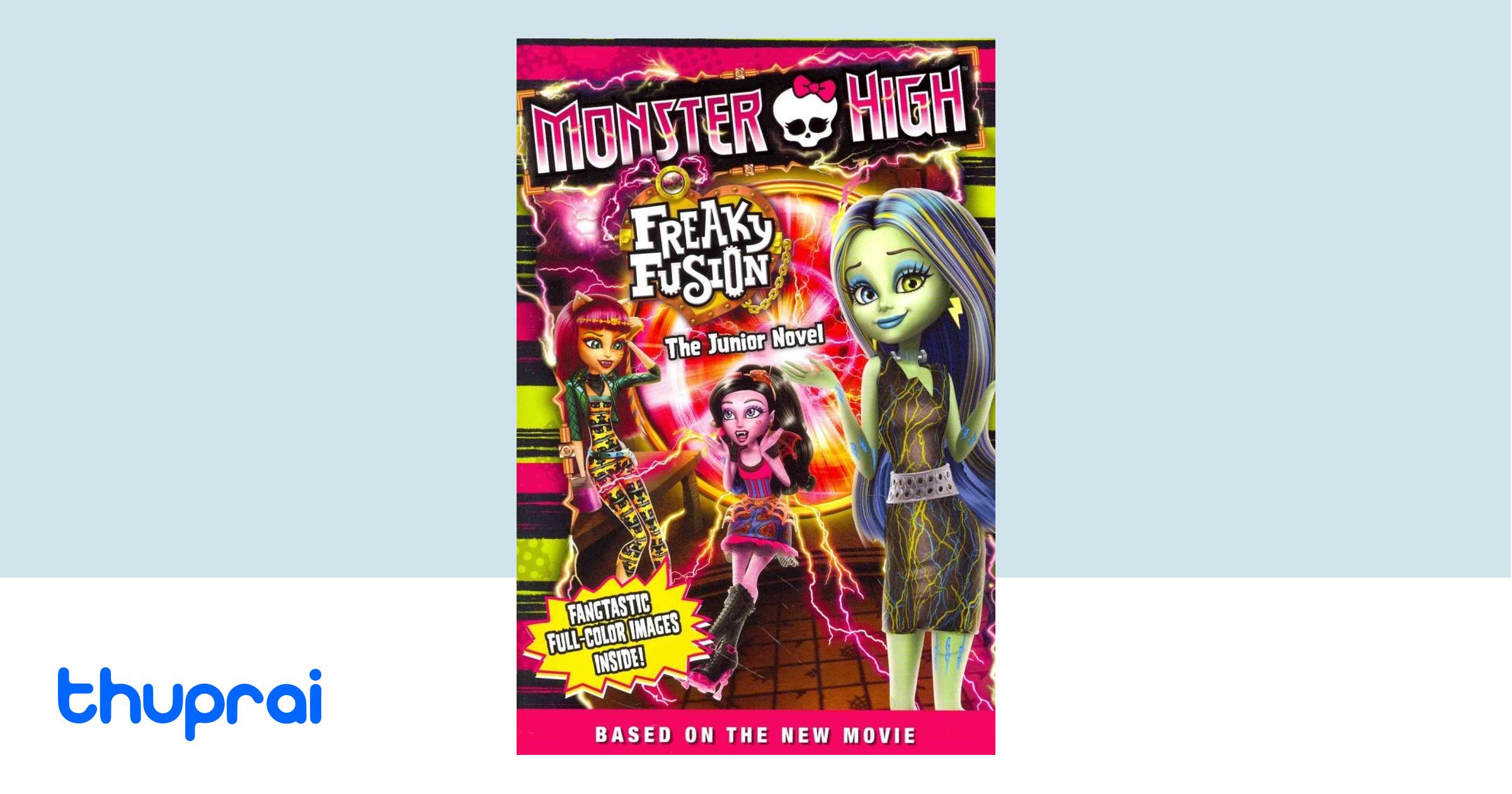 Buy Monster High: Freaky Fusion The Junior Novel in Nepal | Thuprai