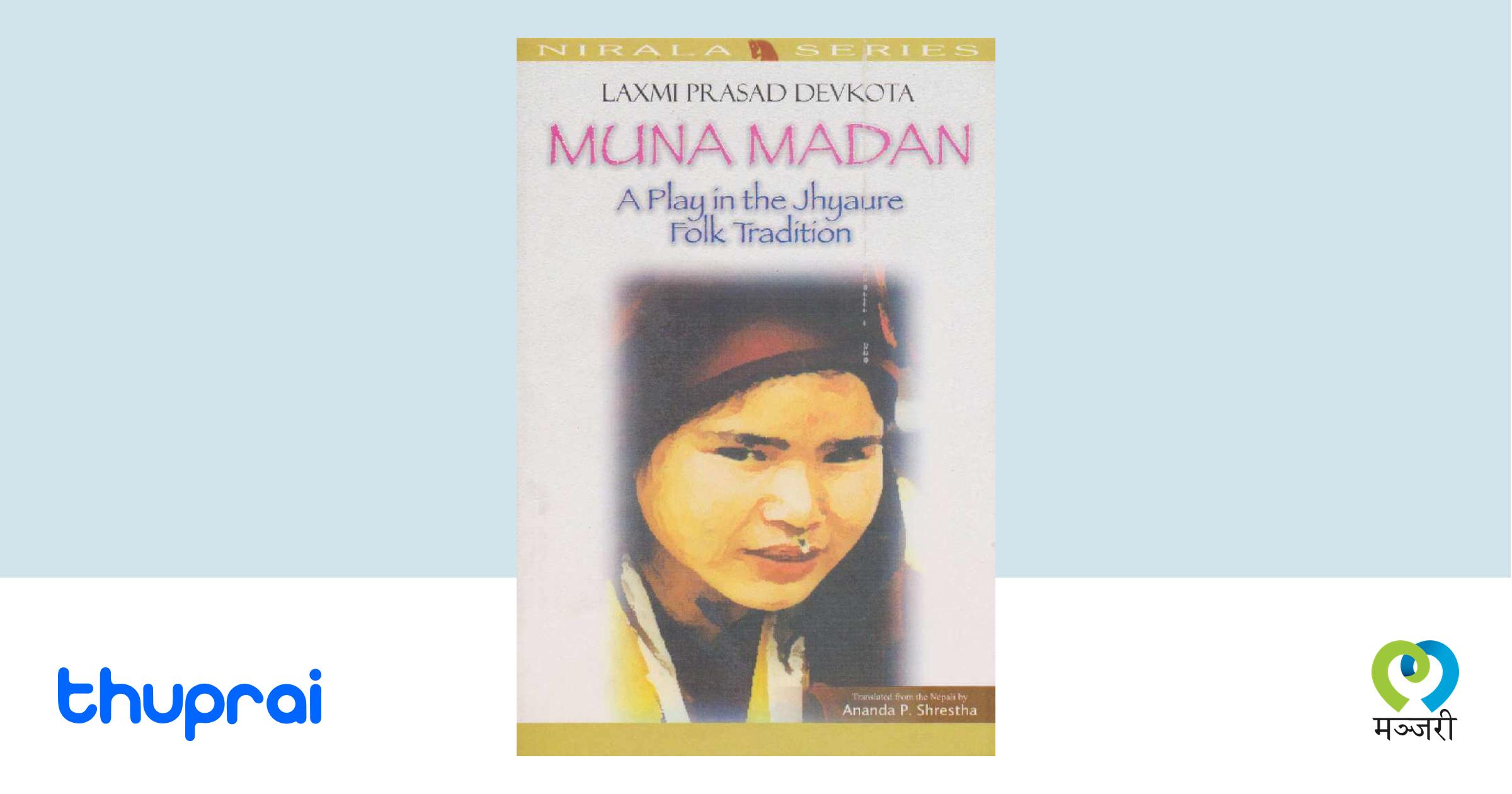 Muna Madan - Laxmi Prasad Devkota | Thuprai