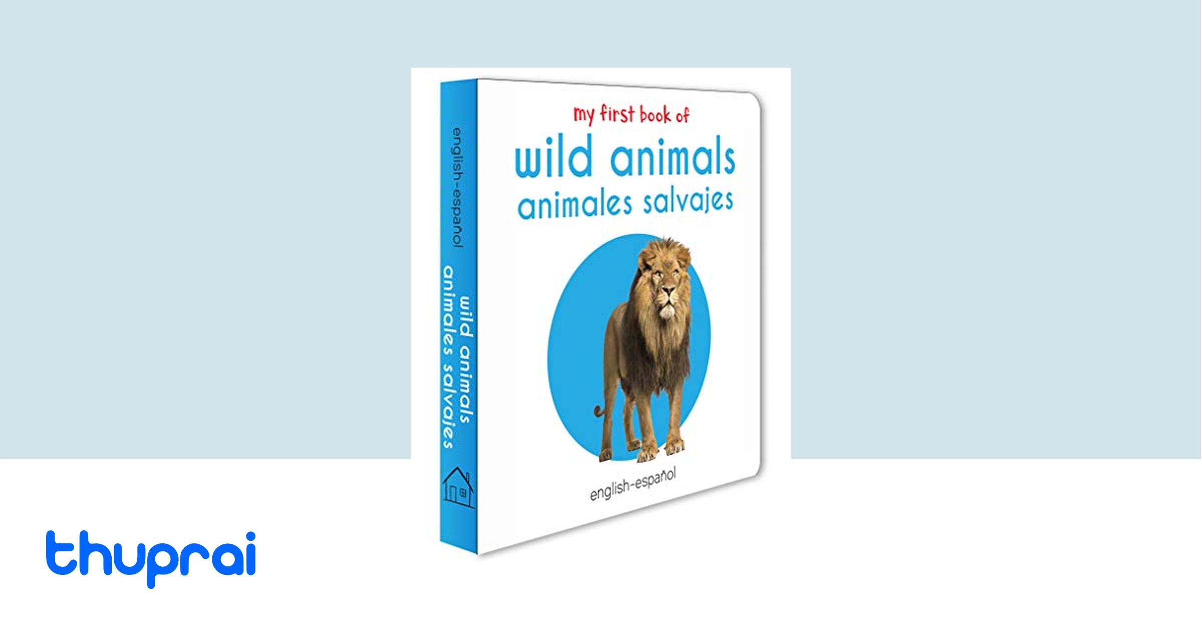 Buy My First Book of Wild Animals - Animales Salvajes in Nepal | Thuprai