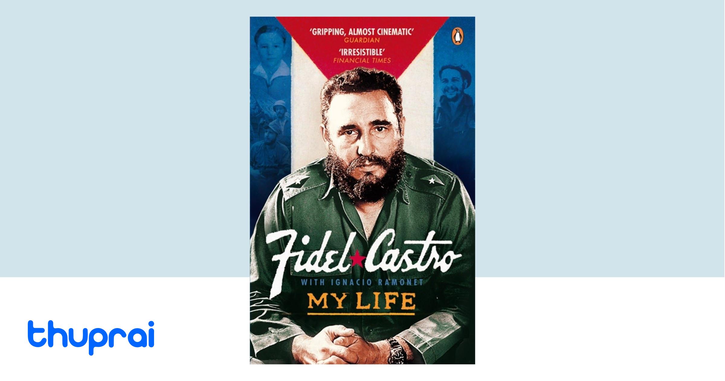 Buy My Life Fidel Castro in Nepal | Thuprai