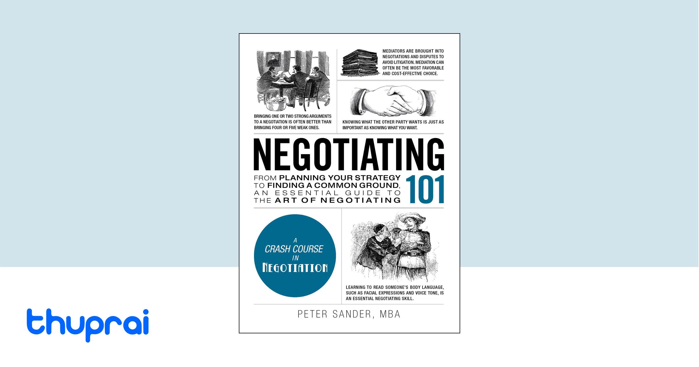 Buy Negotiating 101: From Planning Your Strategy to Finding a Common ...