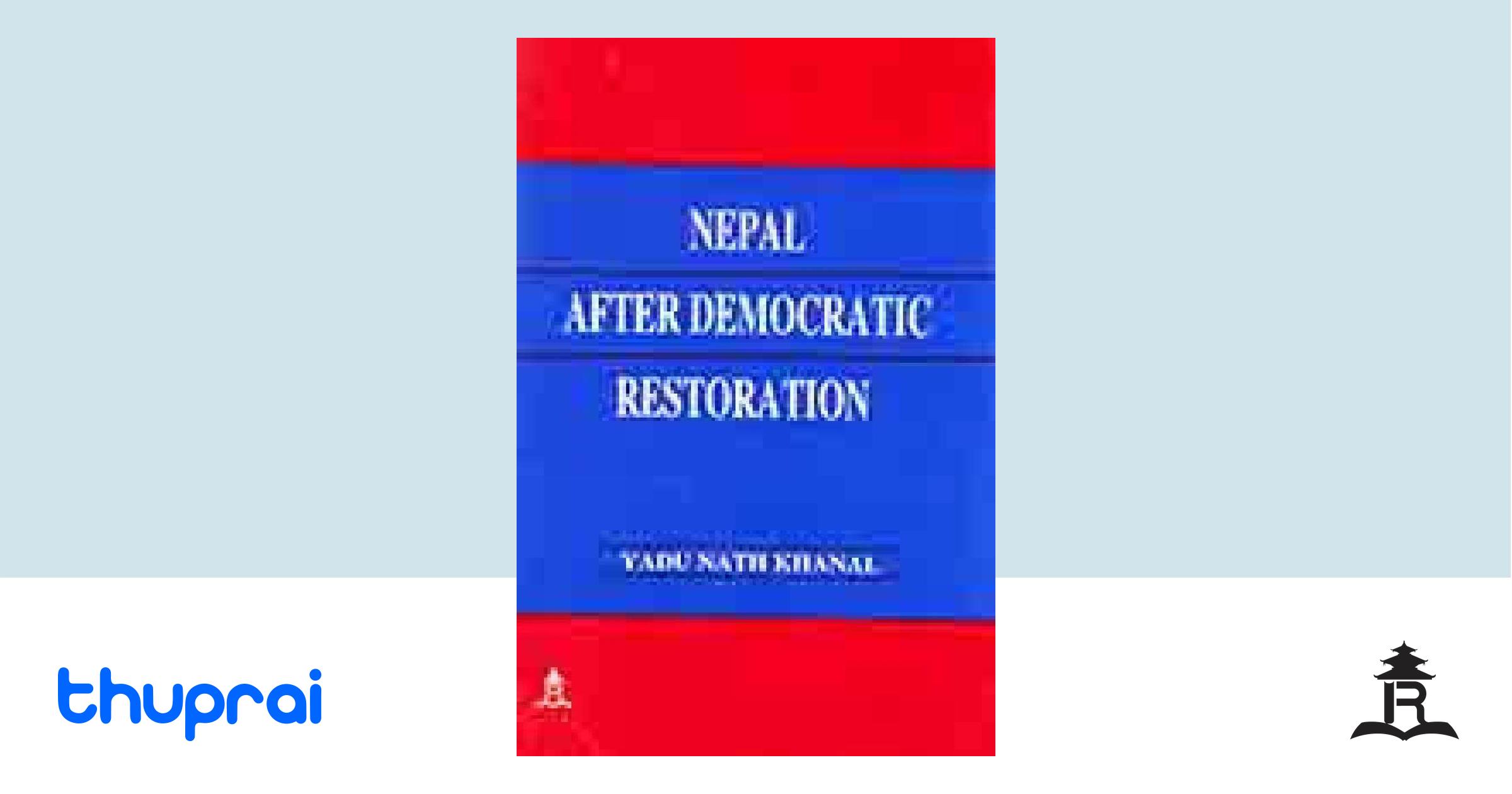 Nepal After Democratic Restoration - Yadu Nath Khanal | Thuprai