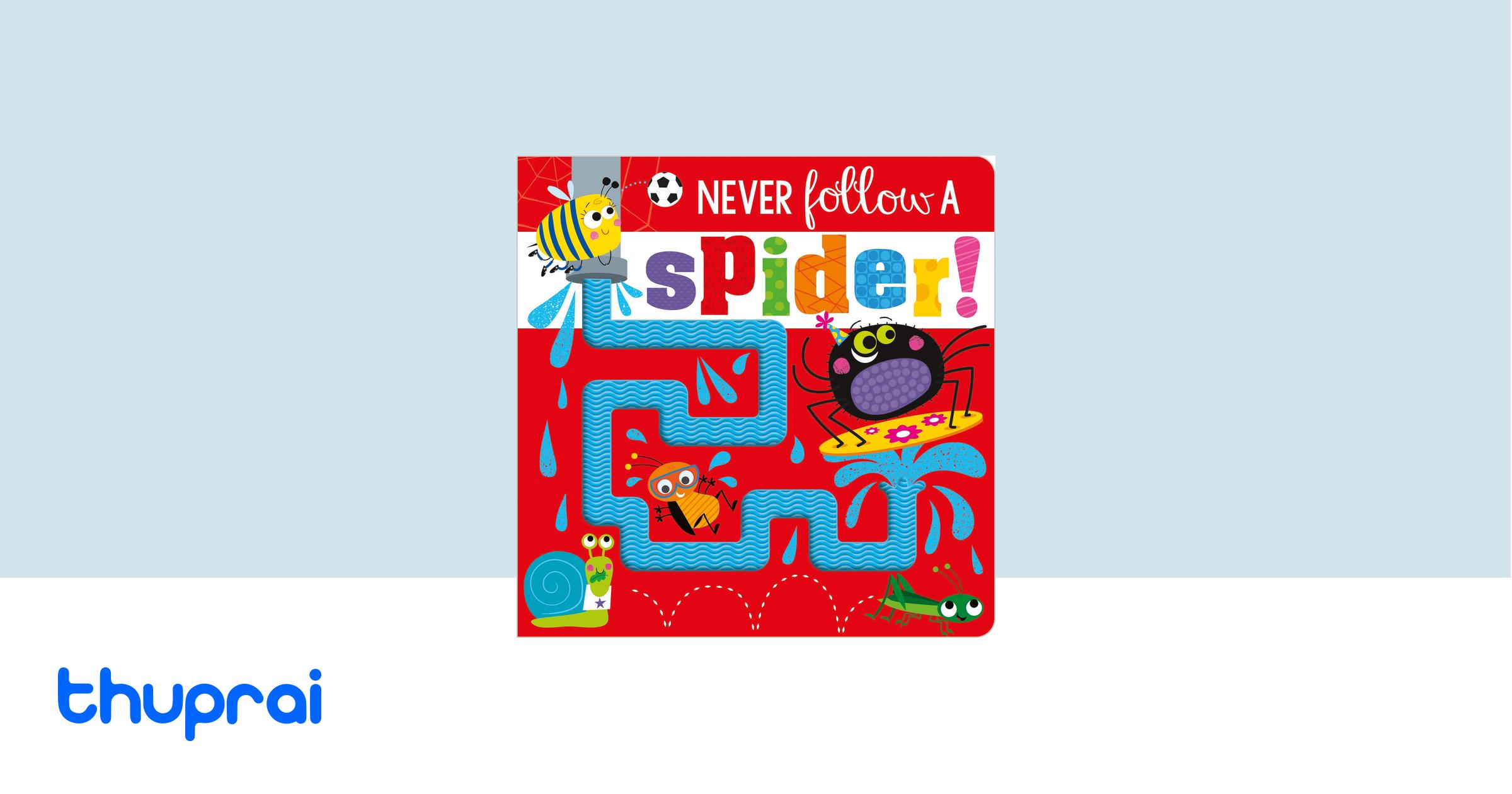 Never Follow a Spider! (Never Touch) - Rosie Greening | Thuprai