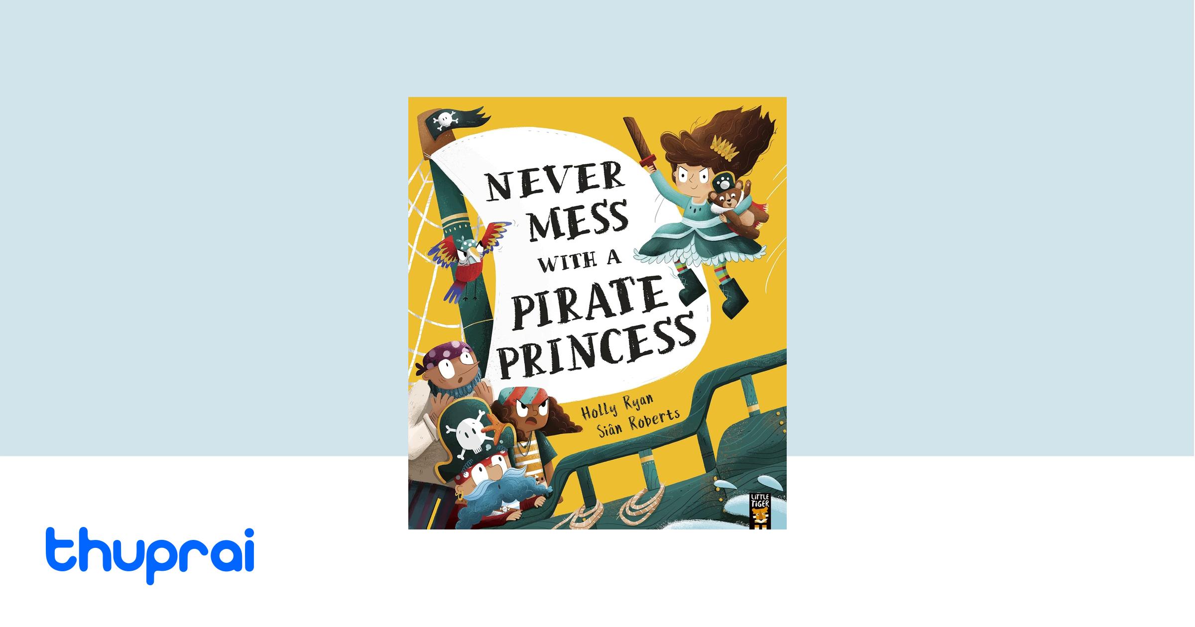 Buy Never Mess with a Pirate Princess in Nepal | Thuprai