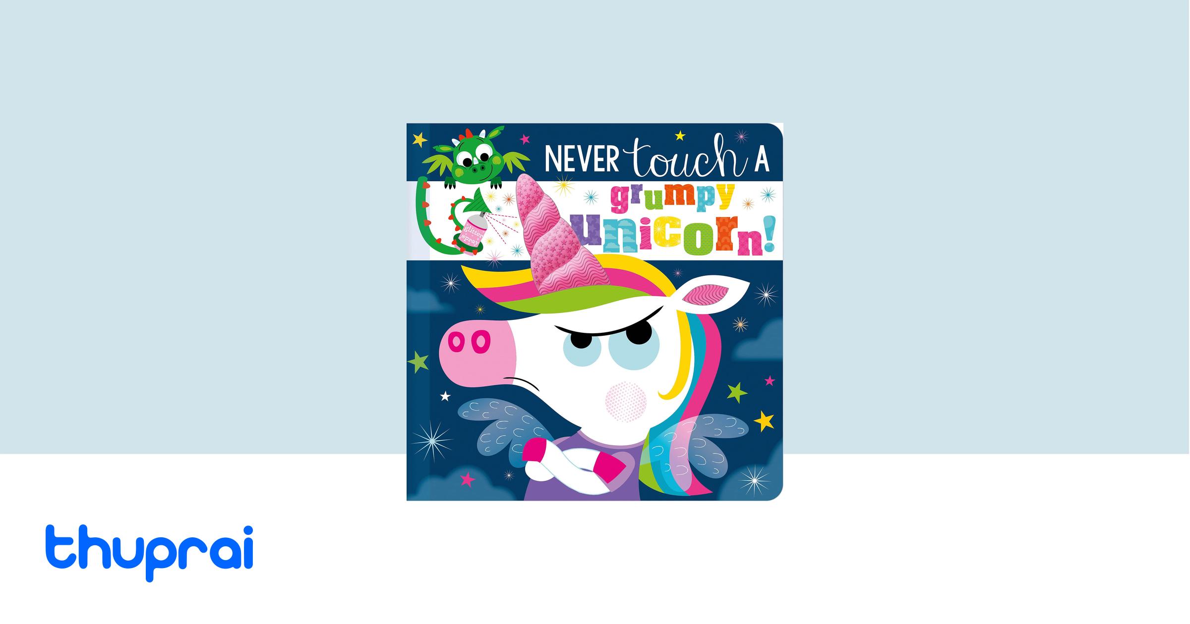 Buy Never Touch a Grumpy Unicorn! in Nepal | Thuprai