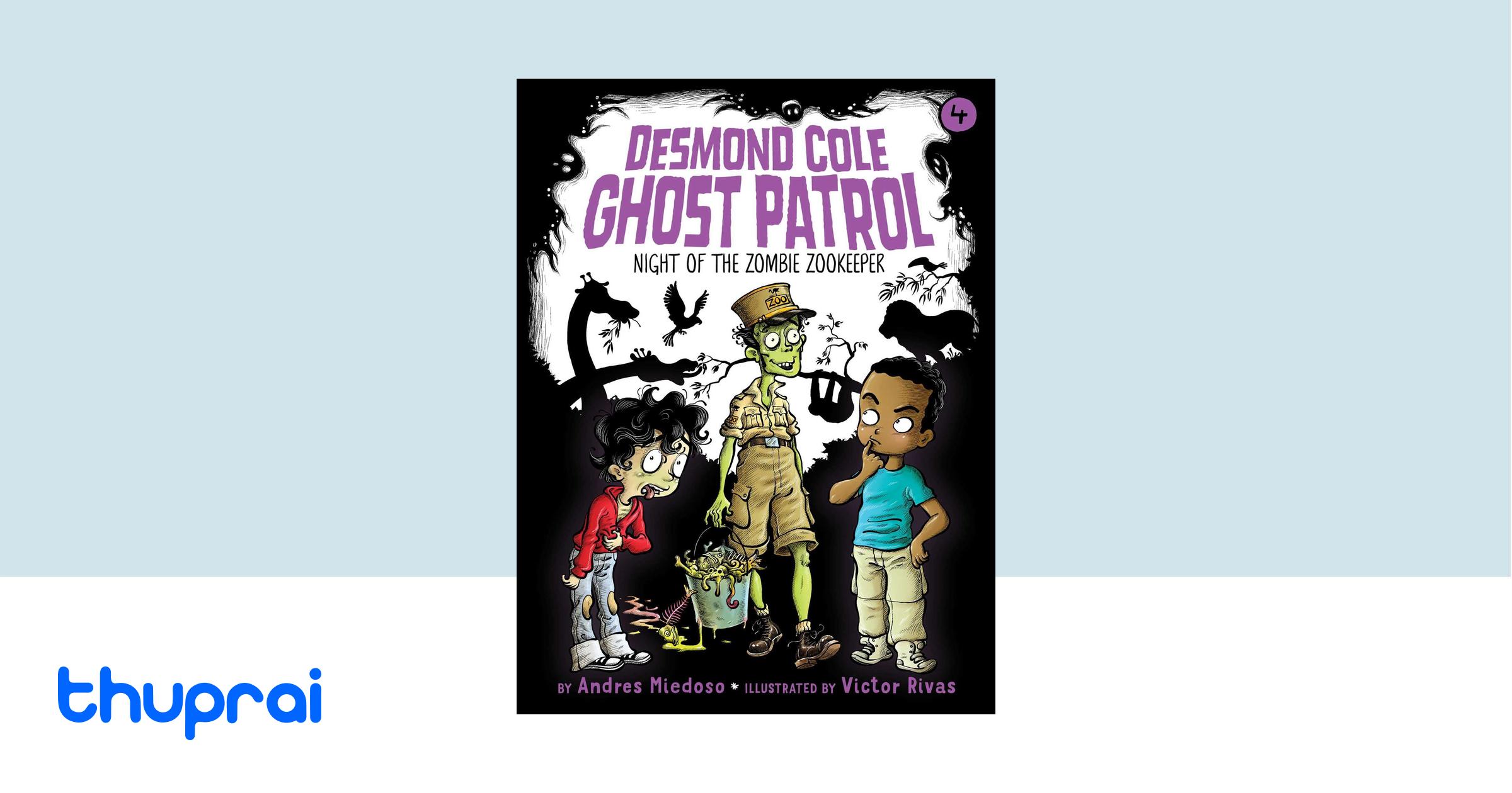 Buy Night of the Zombie Zookeeper (4) (Desmond Cole Ghost Patrol) in ...