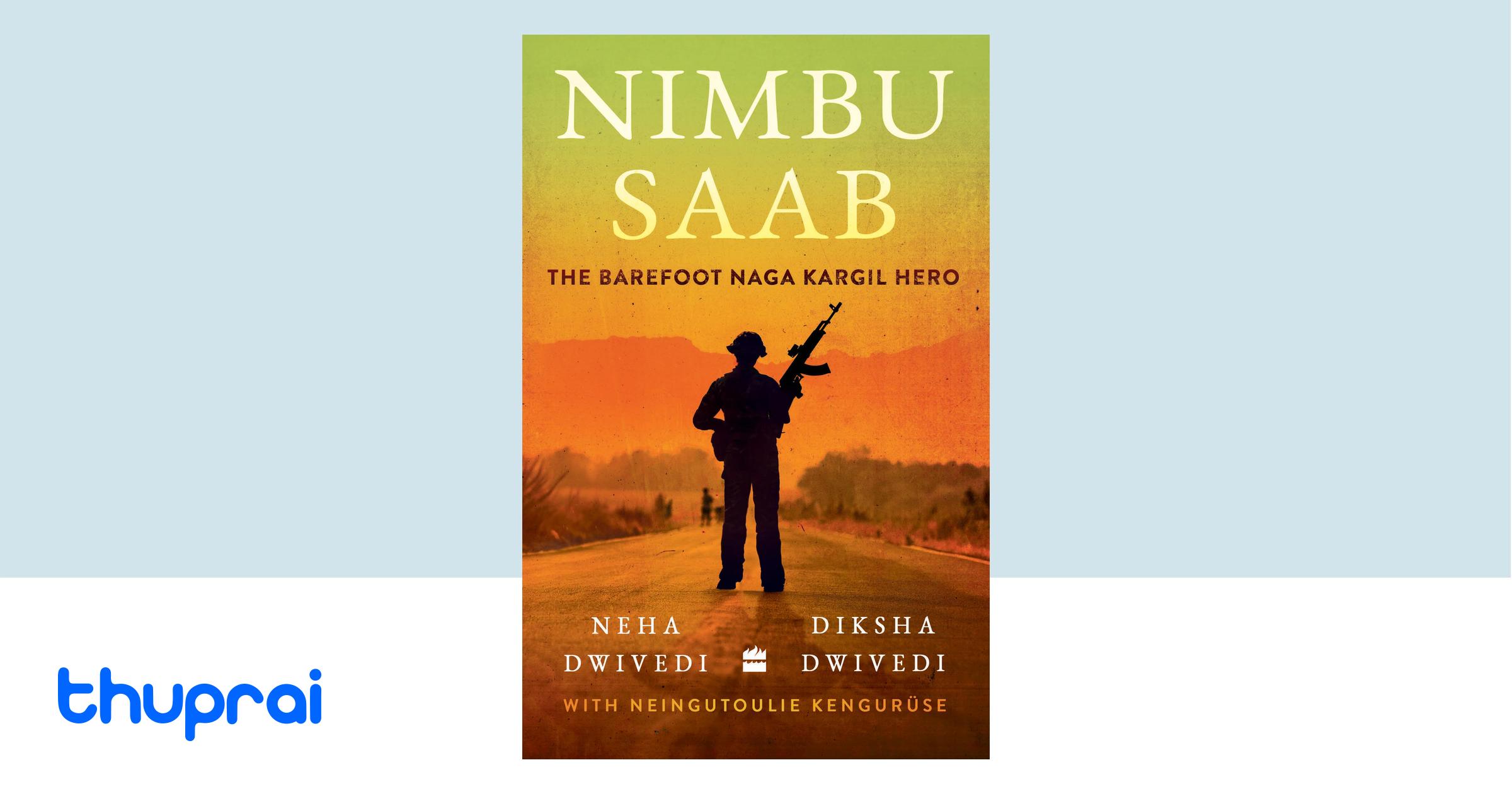 Buy Nimbu Saab : The Barefoot Naga Kargil Hero in Nepal | Thuprai