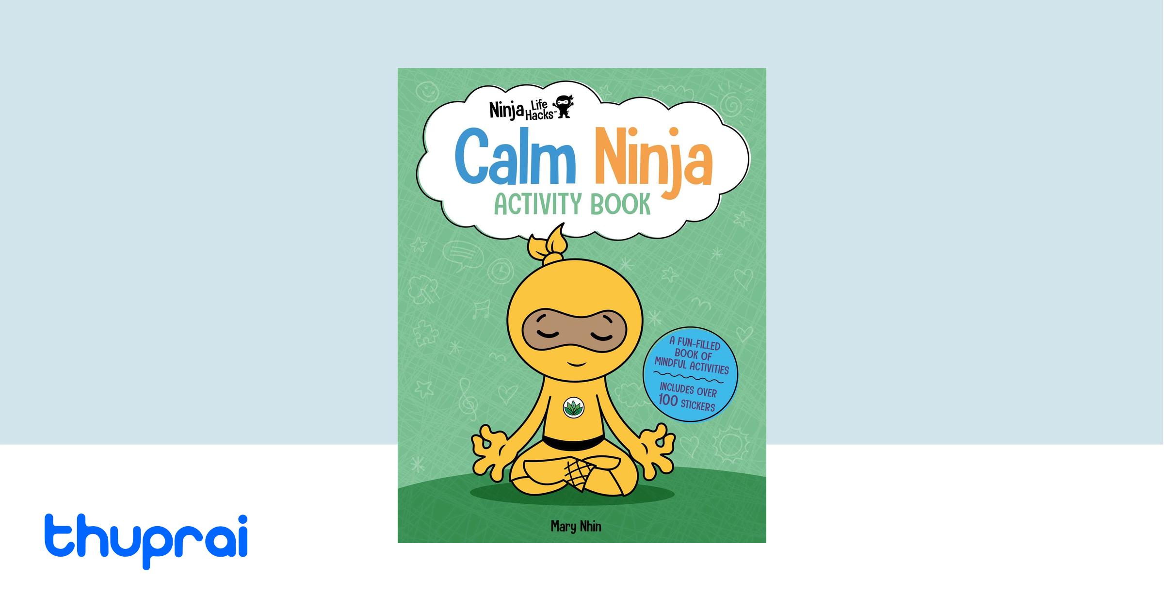 Buy Ninja Life Hacks: Calm Ninja Activity Book: (Mindful Activity Books ...