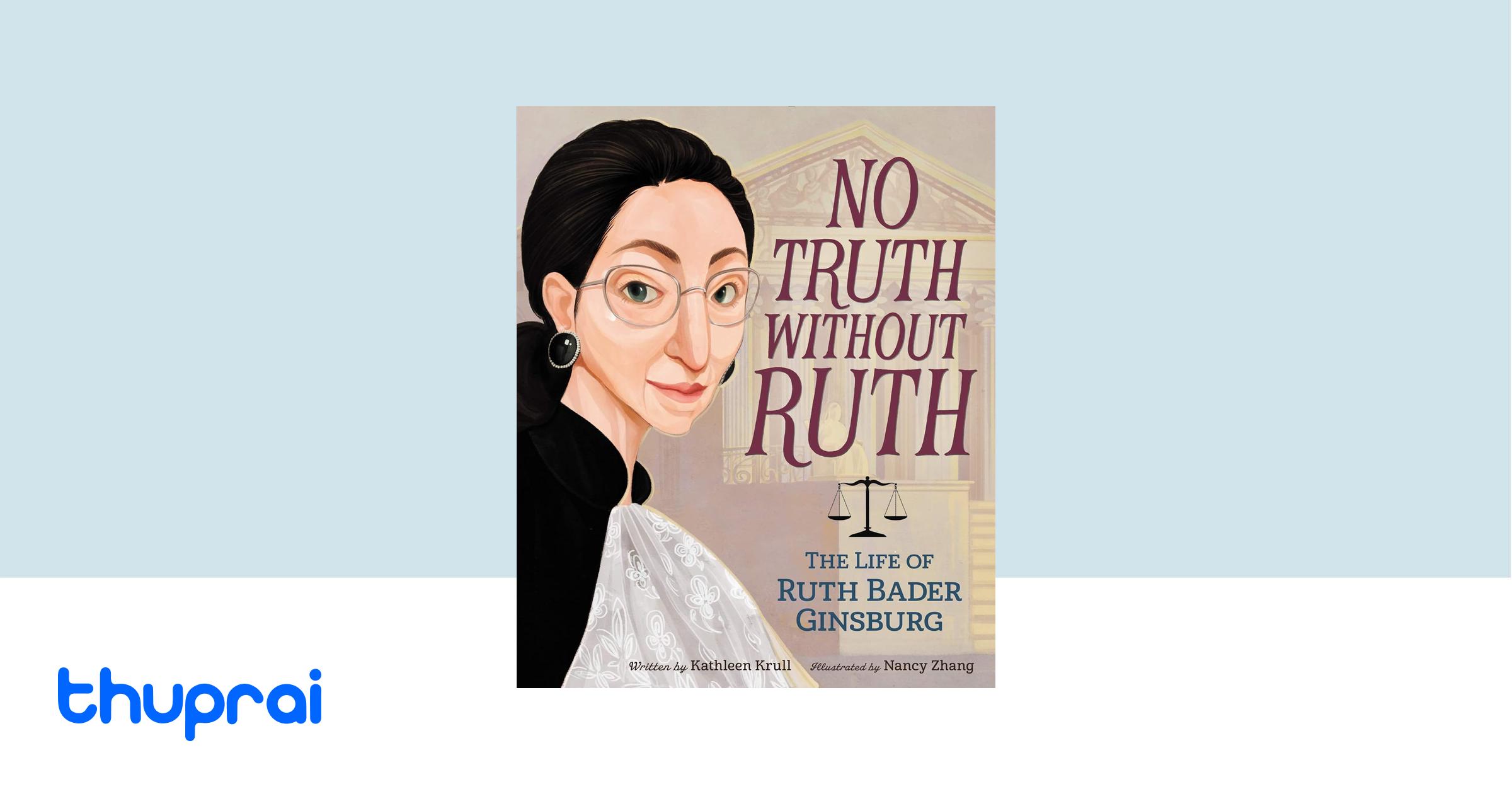 Buy No Truth Without Ruth: the Life of Ruth Bader Ginsburg in Nepal ...