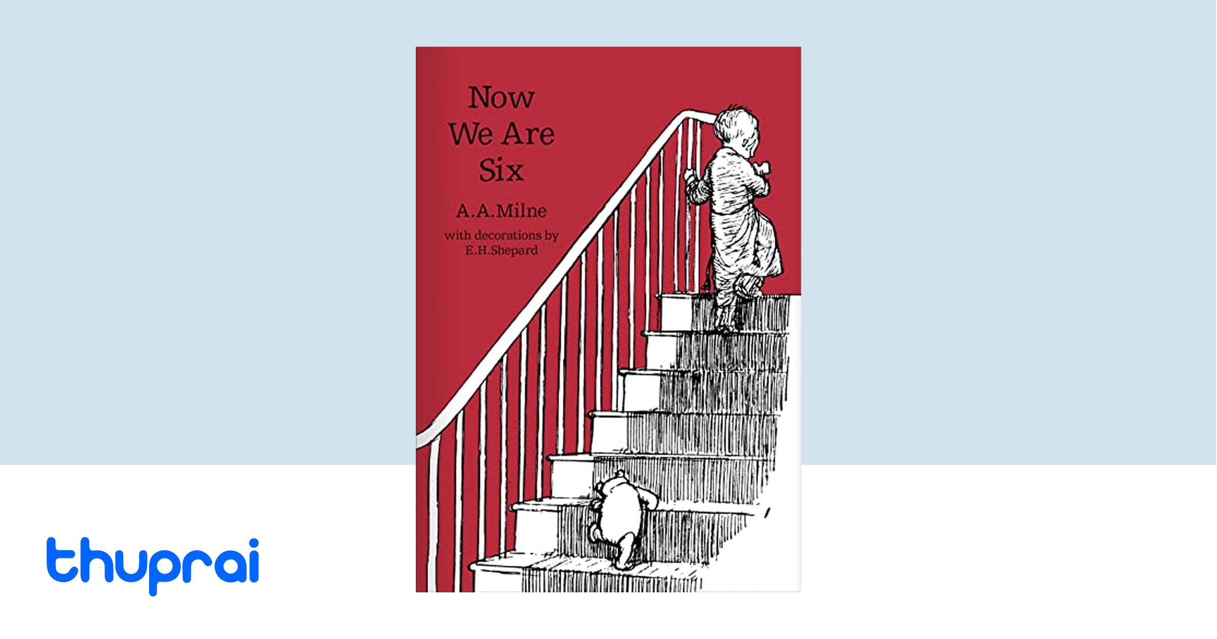 Buy Now We Are Six: The original, timeless and definitive version of ...