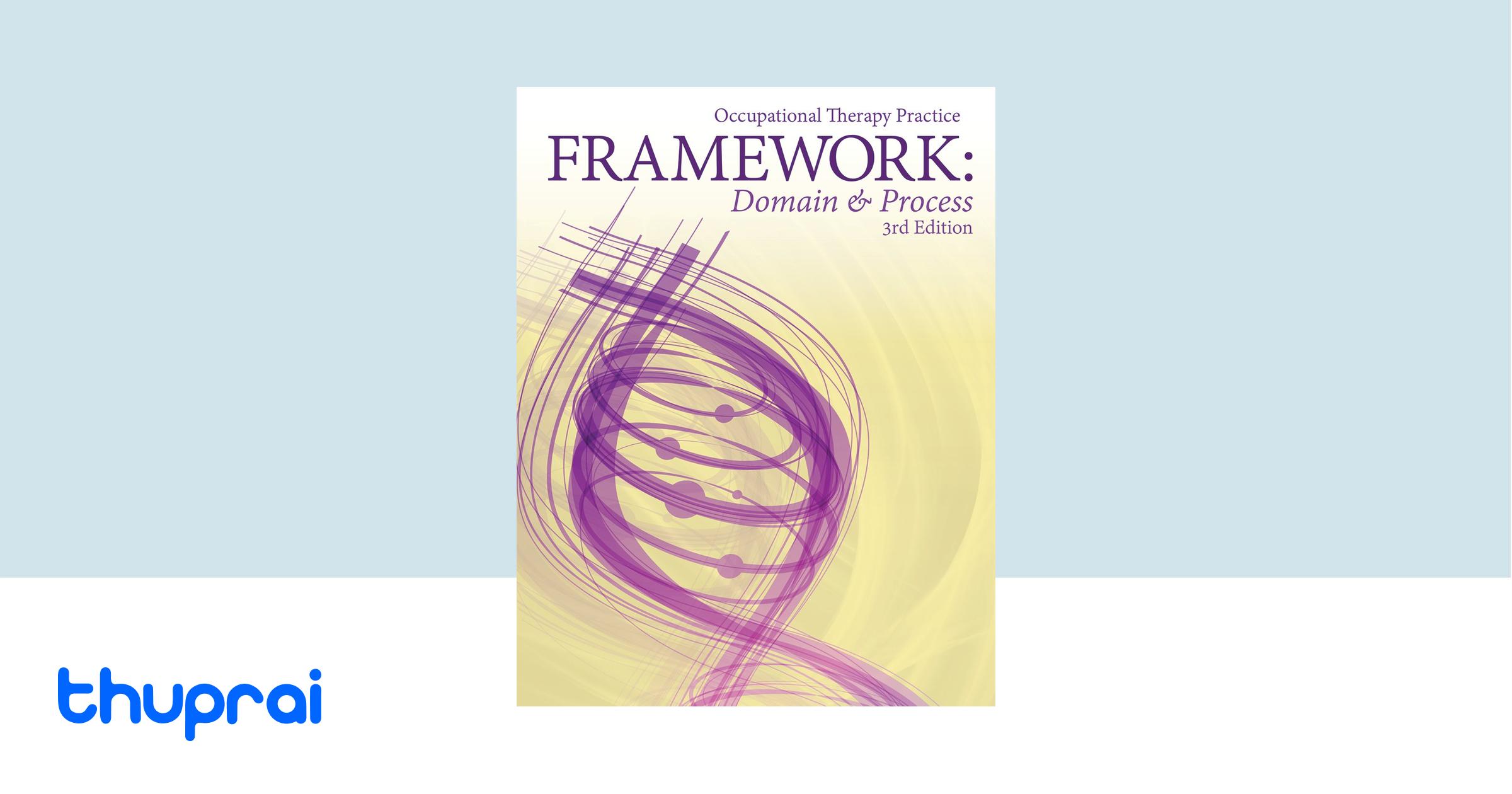 Buy Occupational Therapy Practice Framework: Domain and Process in ...