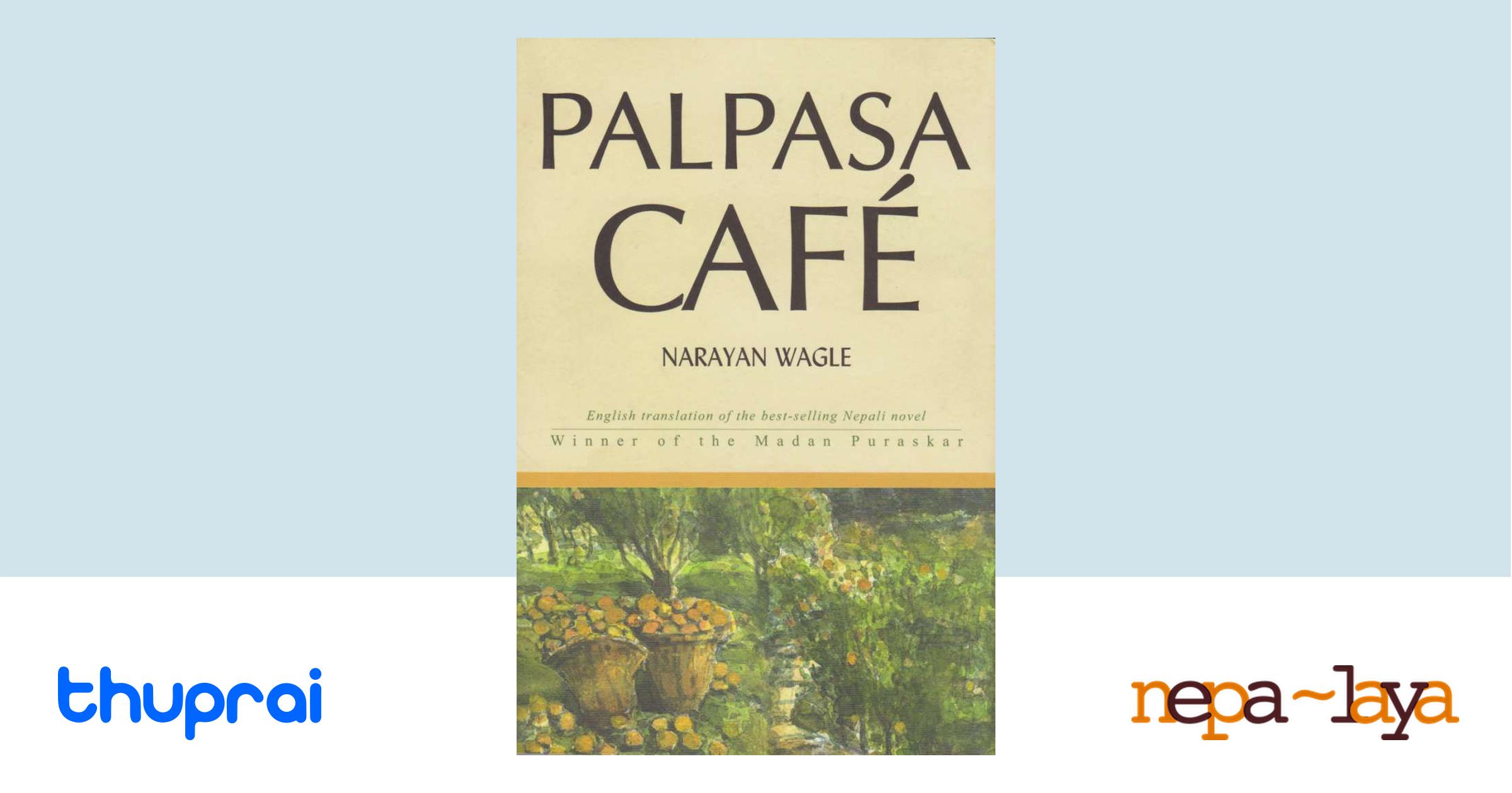 Palpasa Café (English) - Narayan Wagle | Thuprai