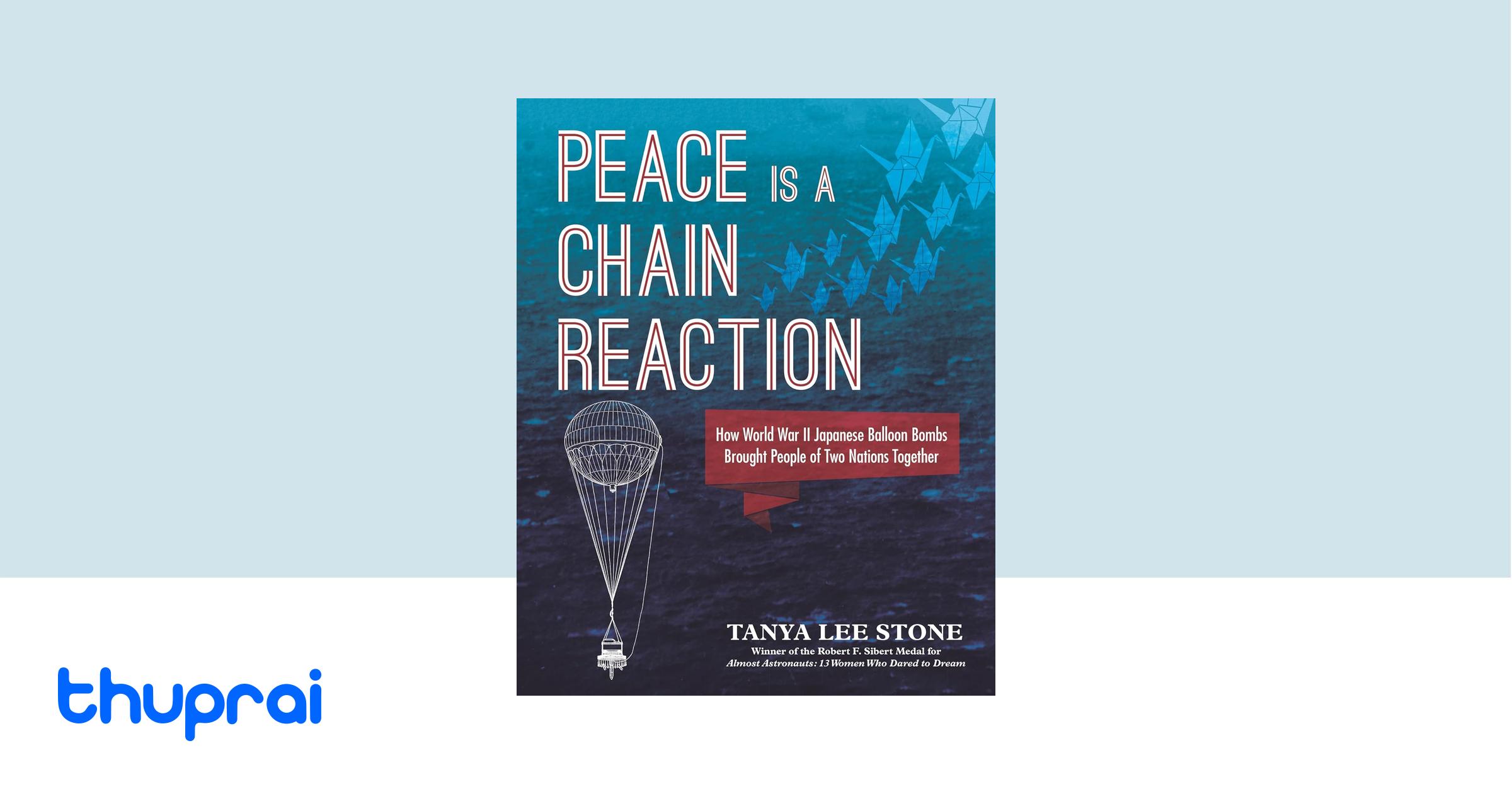 Buy Peace Is a Chain Reaction: How World War II Japanese Balloon Bombs ...
