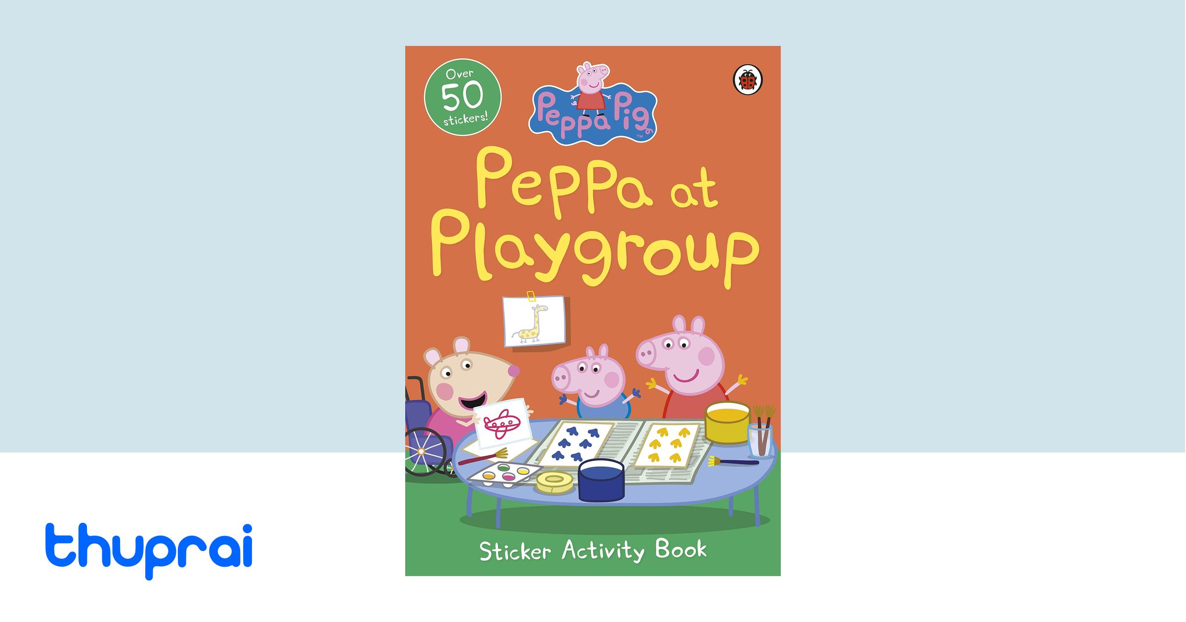 Buy Peppa Pig Peppa Playgroup Sticker Activi in Nepal | Thuprai