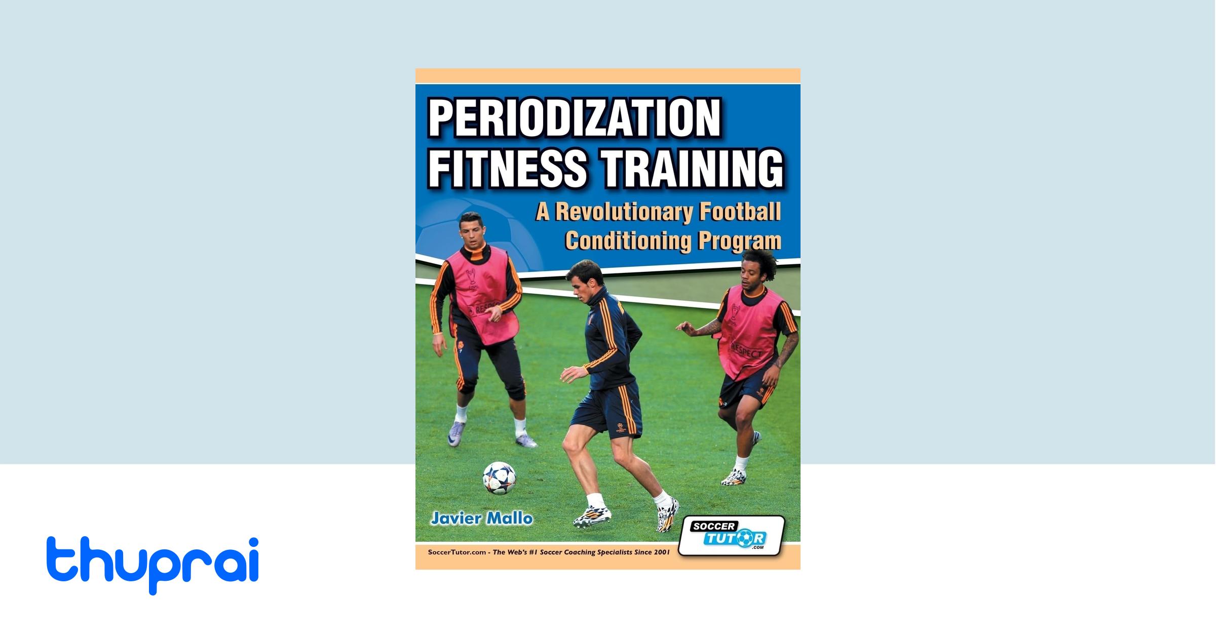 Buy Periodization Fitness Training - A Revolutionary Football ...