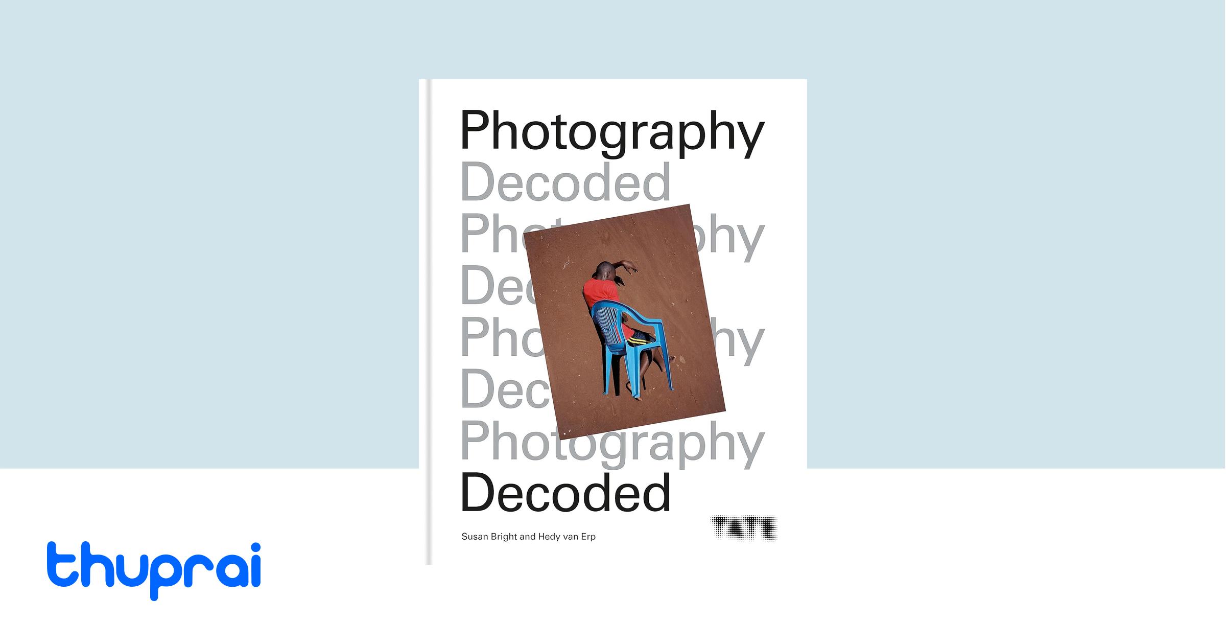 Buy Photography Decoded in Nepal | Thuprai