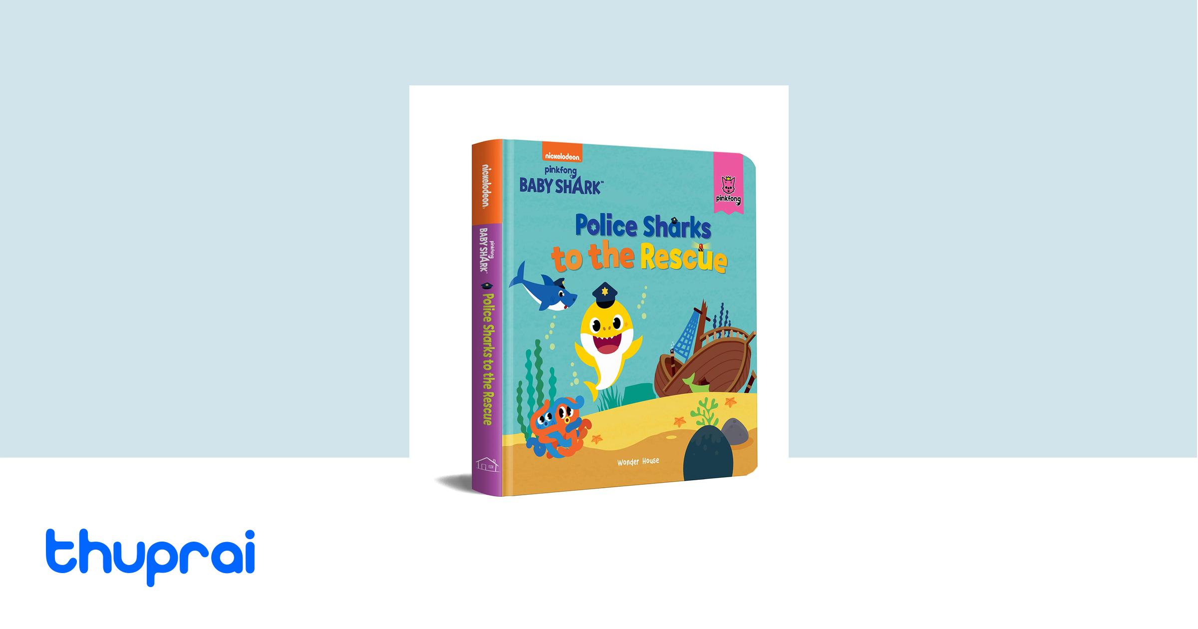 Buy Pinkfong Baby Shark - Police Sharks To The Rescue : Padded Story ...