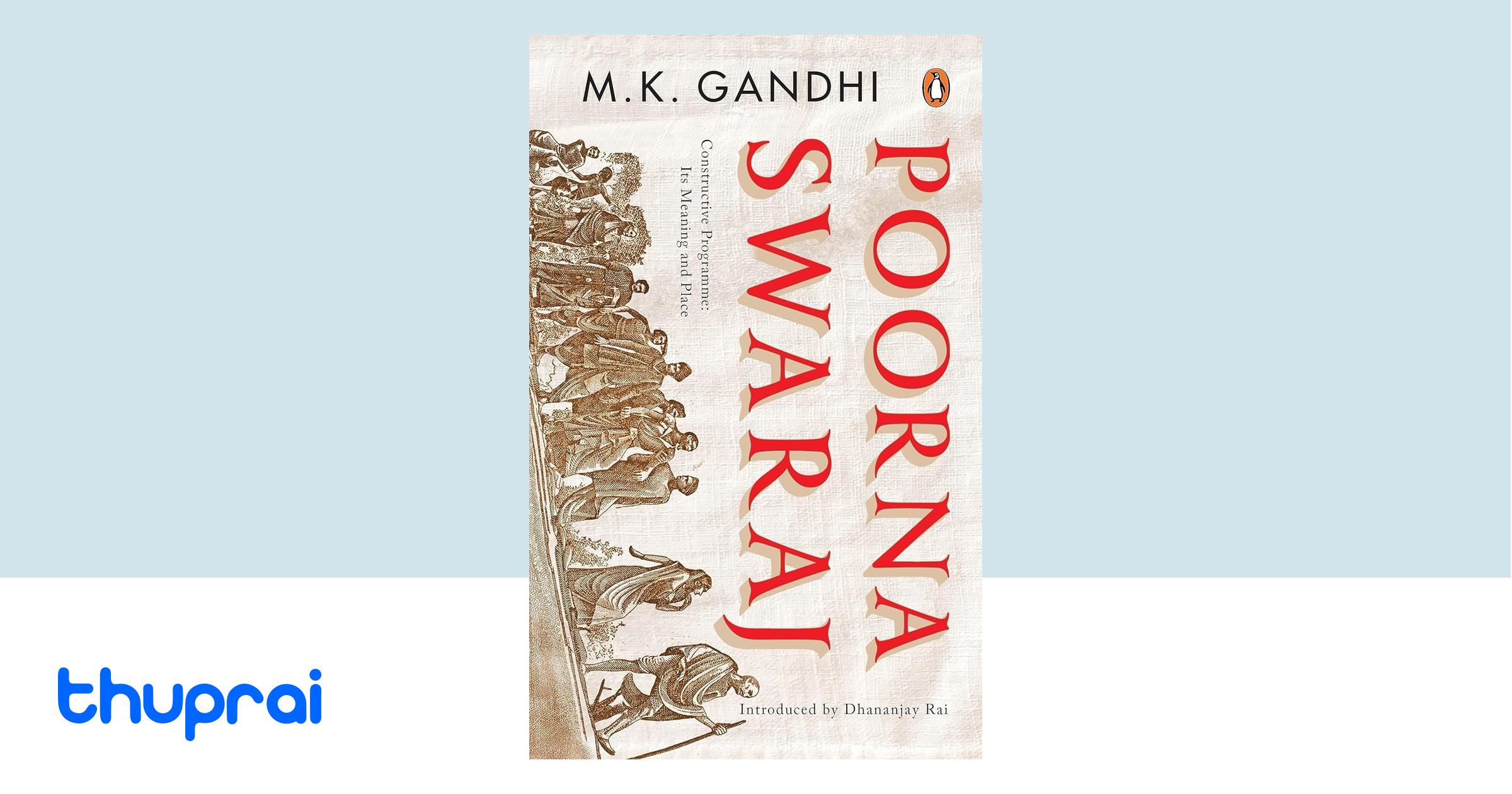 Buy Poorna Swaraj: Constructive Programme, Its Meaning and Place in ...