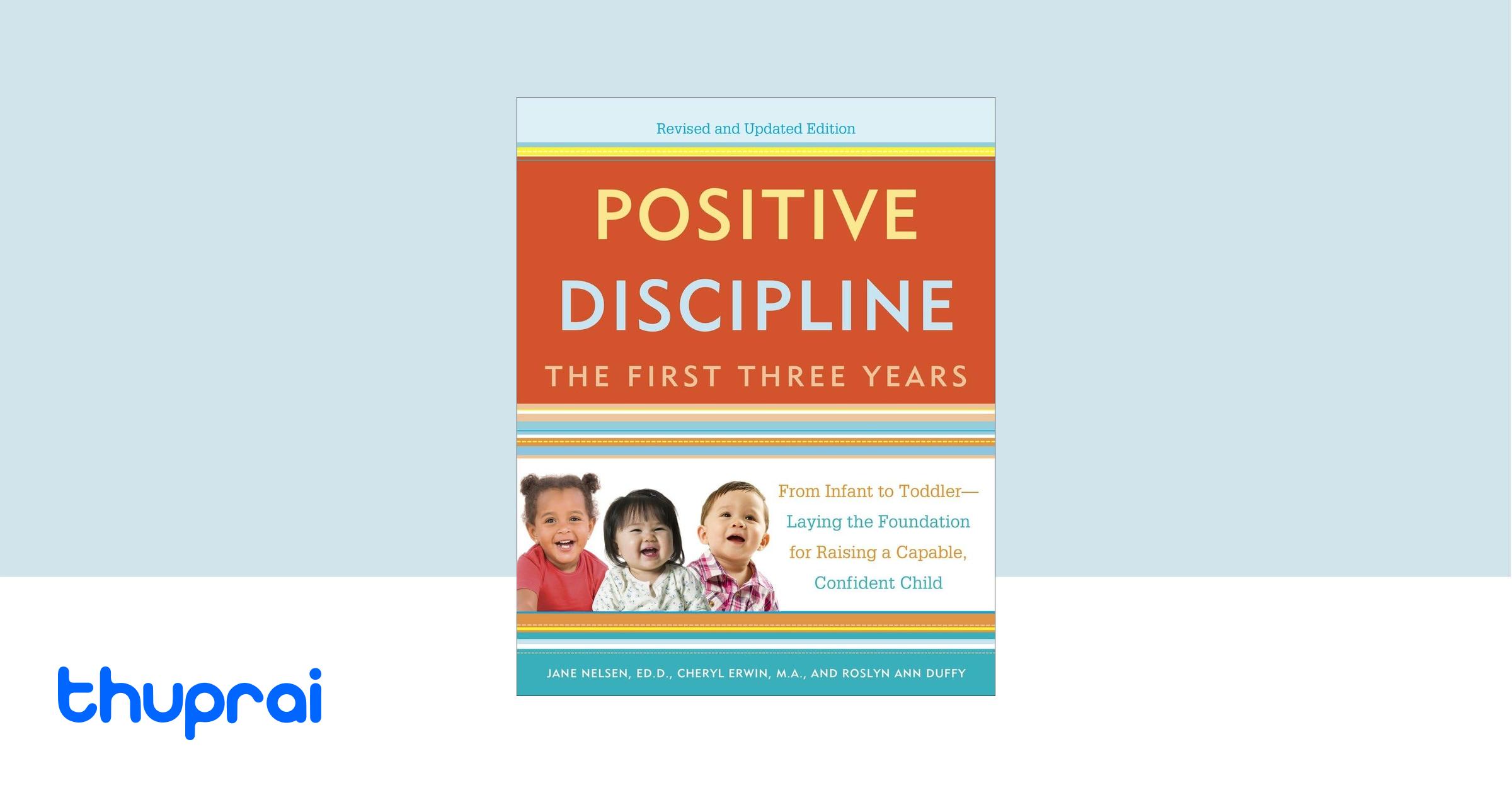 Buy Positive Discipline: The First Three Years, Revised and Updated ...