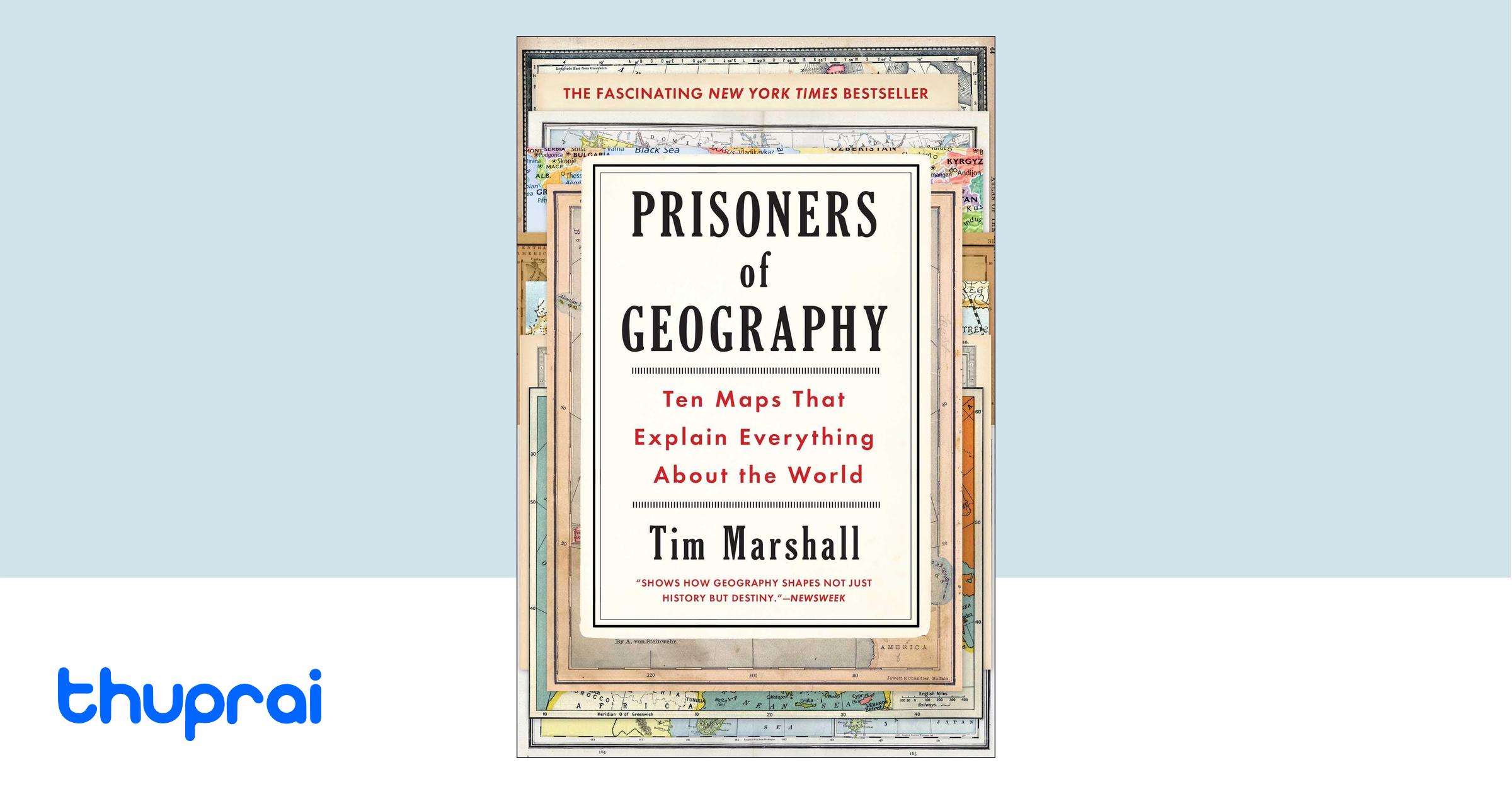 Buy Prisoners of Geography: Ten Maps That Explain Everything About the World (1) (Politics of ...
