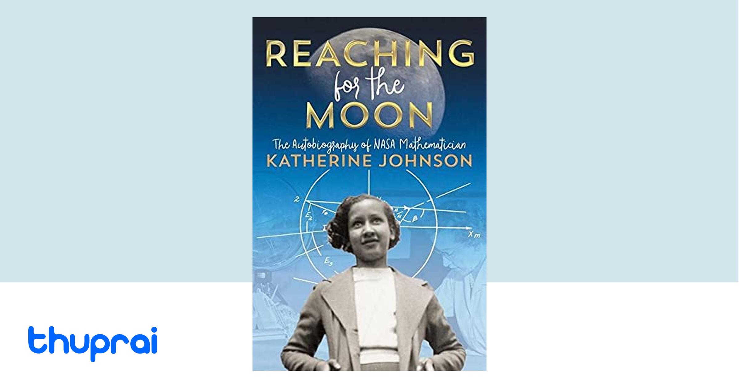 Buy Reaching for the Moon: The Autobiography of NASA Mathematician ...