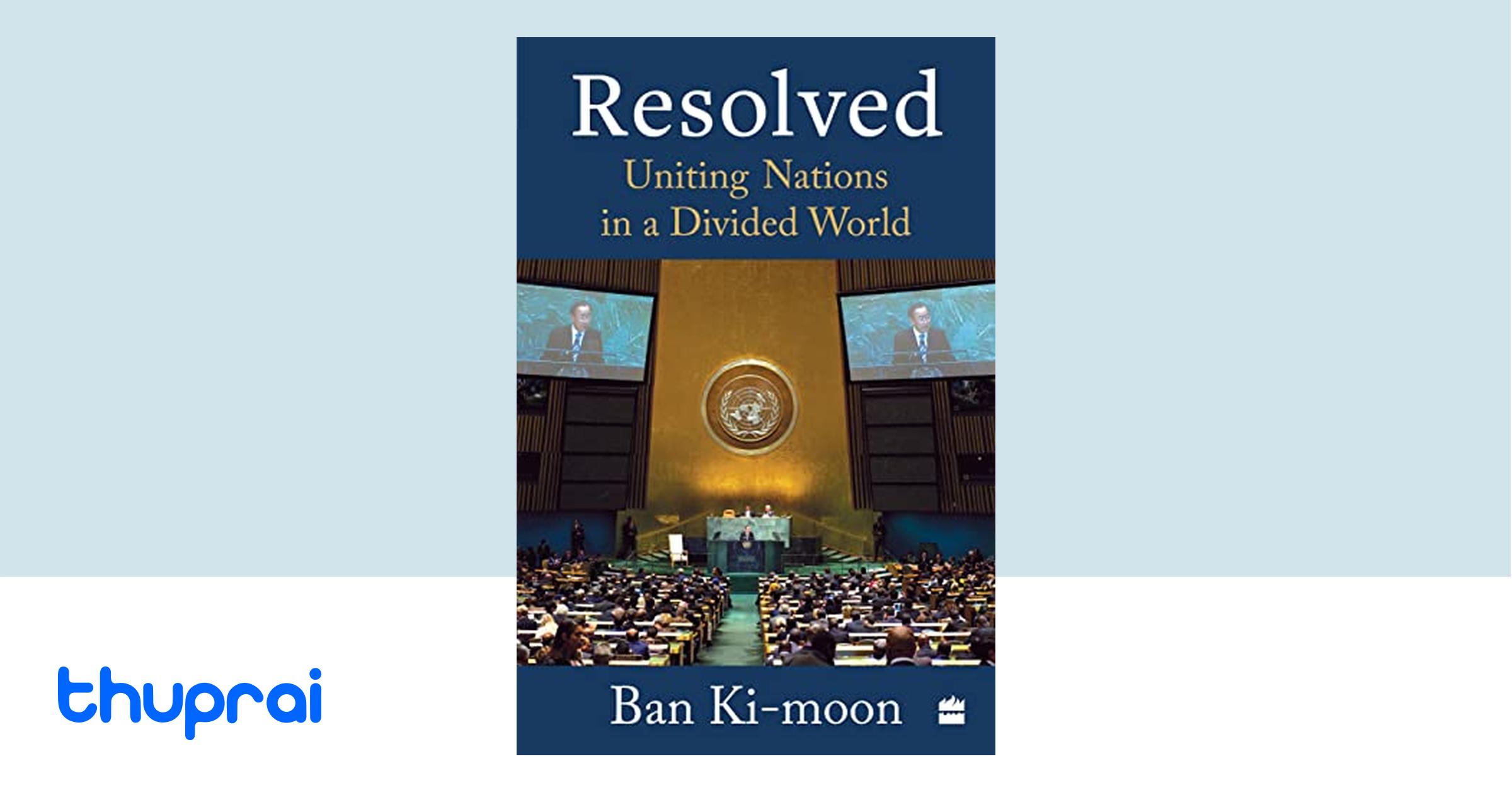 Buy Resolved : Uniting Nations in a Divided World in Nepal | Thuprai