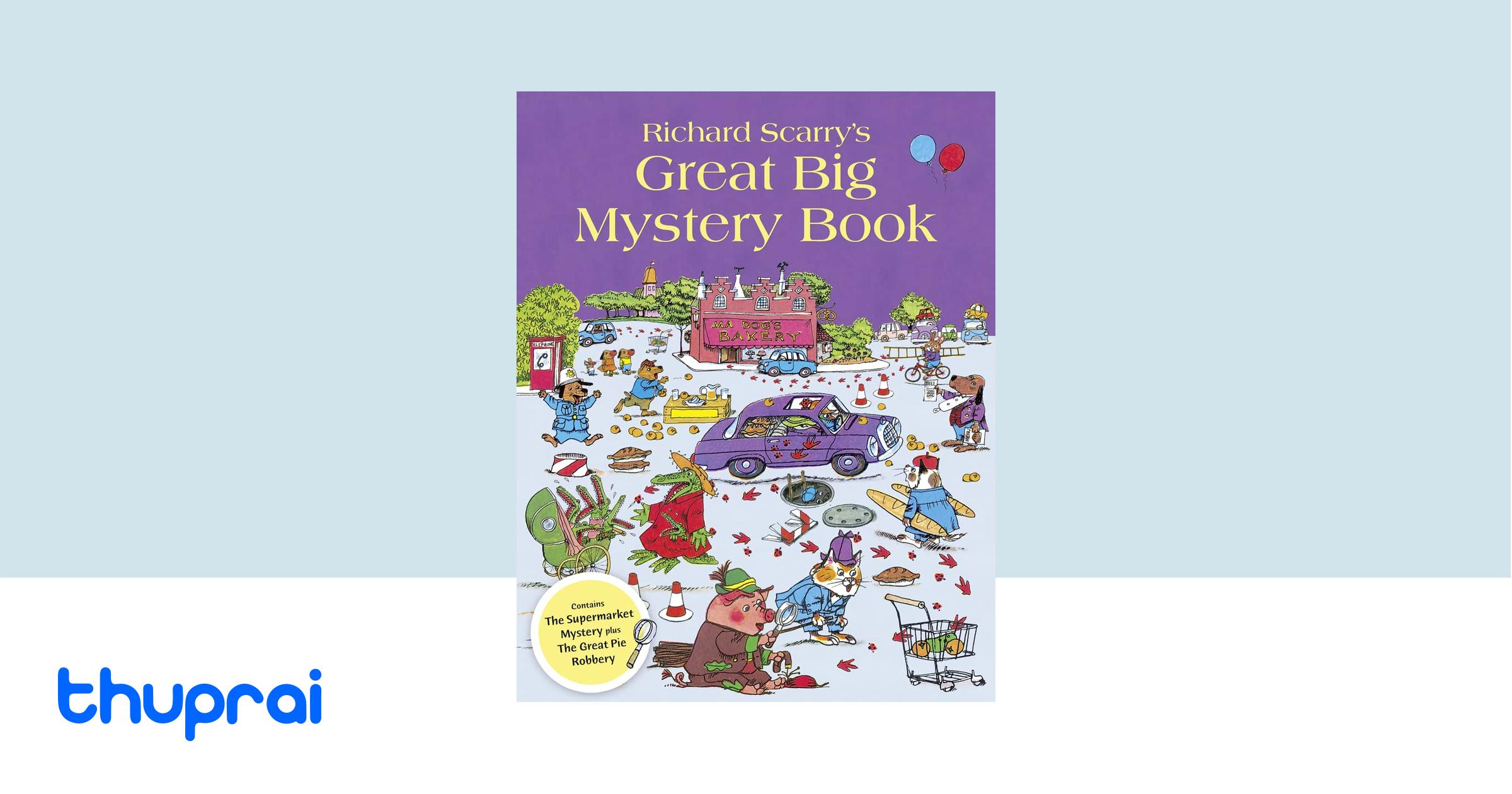 Buy Richard Scarry's Great Big Mystery Book. in Nepal | Thuprai