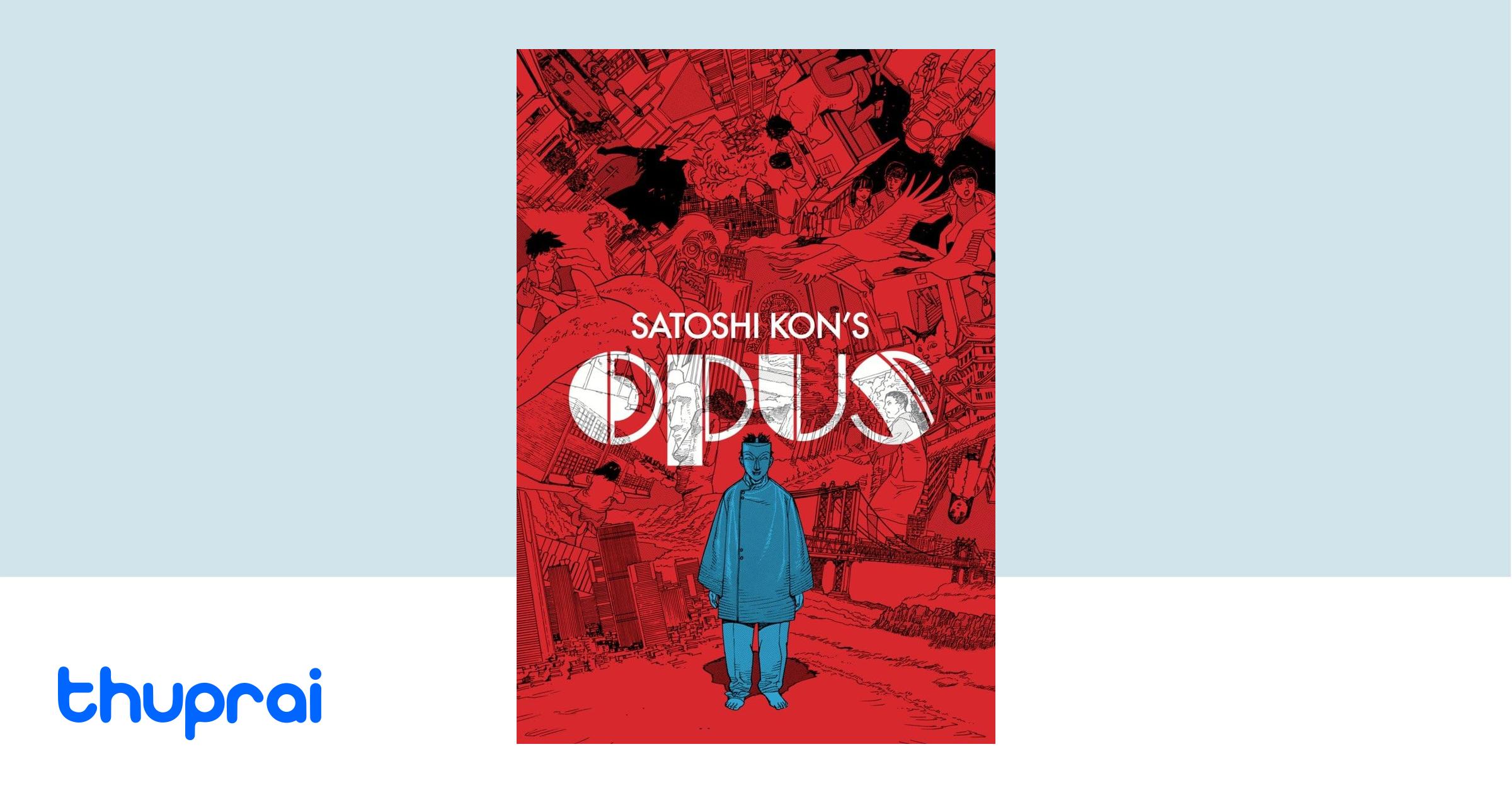 Buy Satoshi Kons Opus In Nepal Thuprai