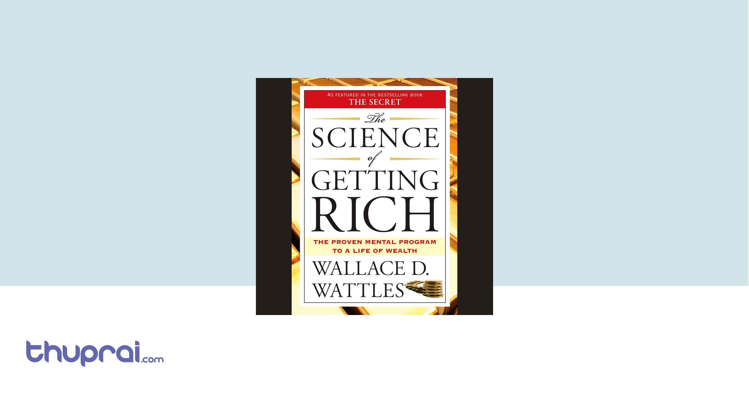 The Science Of Getting Rich - WALLACE D. WATTLES | Thuprai
