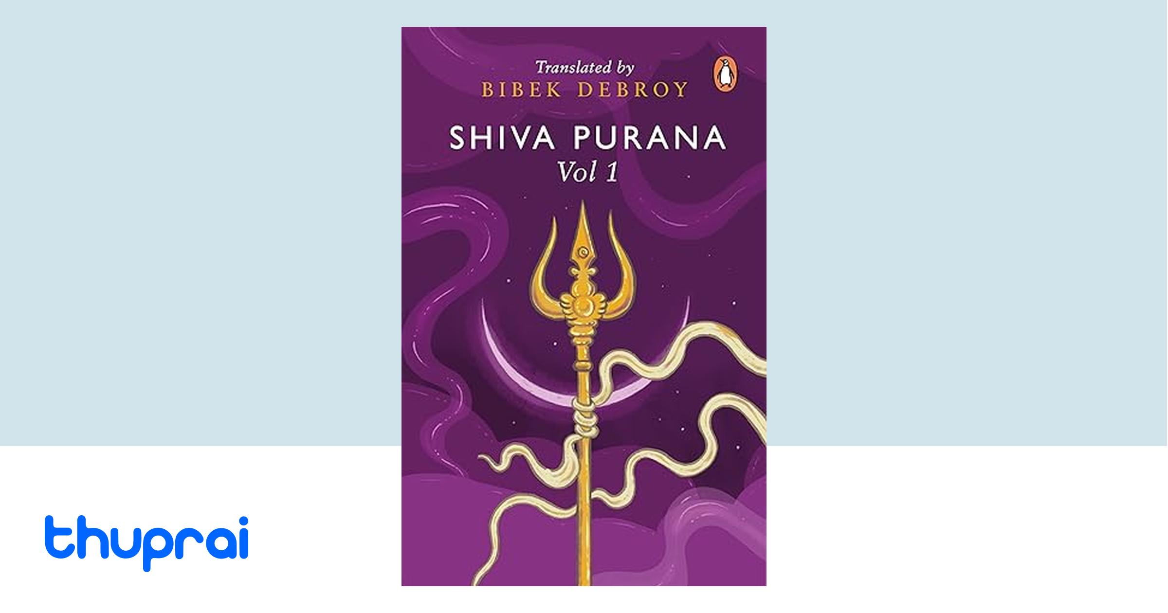 Shiva Purana (Volume 1) - Bibek Debroy | Thuprai