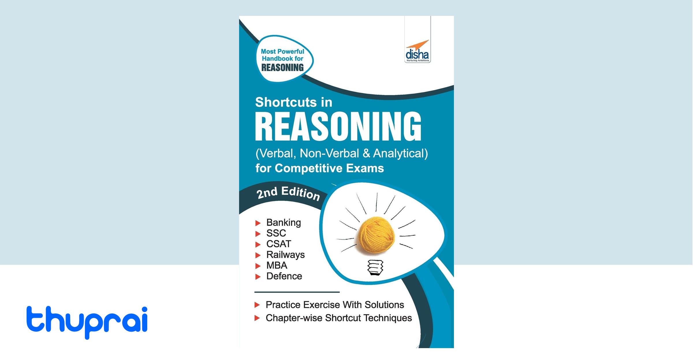 Buy Shortcuts in Reasoning (Verbal, Non-Verbal, Analytical & Critical) for Competitive Exams 2nd ...