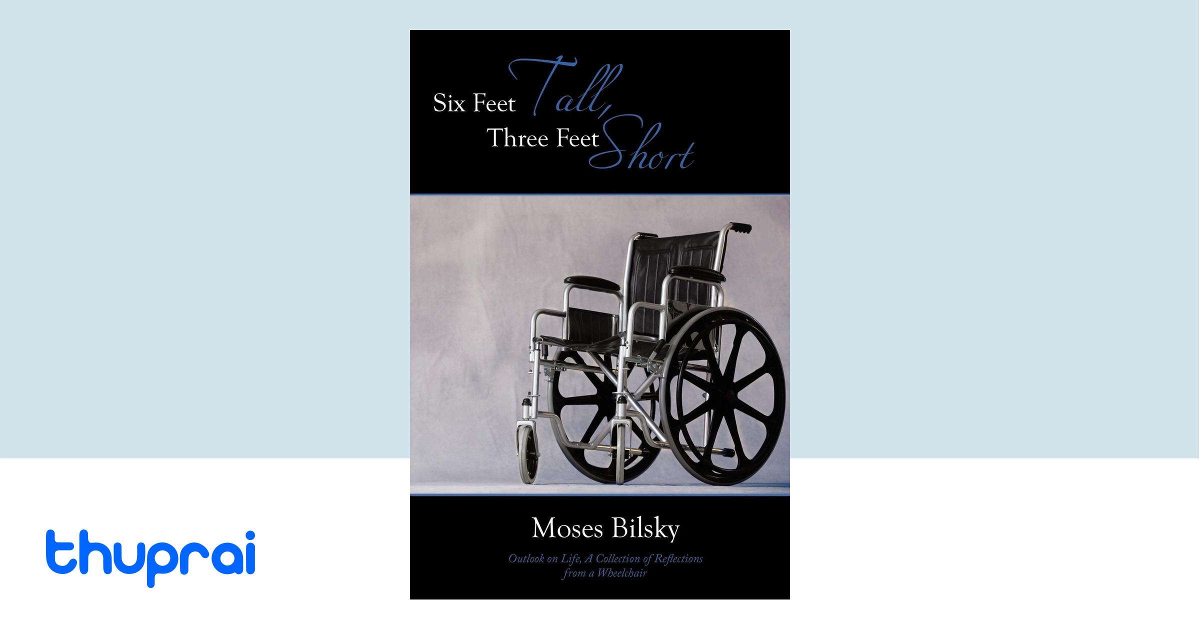 Buy Six Feet Tall, Three Feet Short: Outlook on Life, A Collection of ...