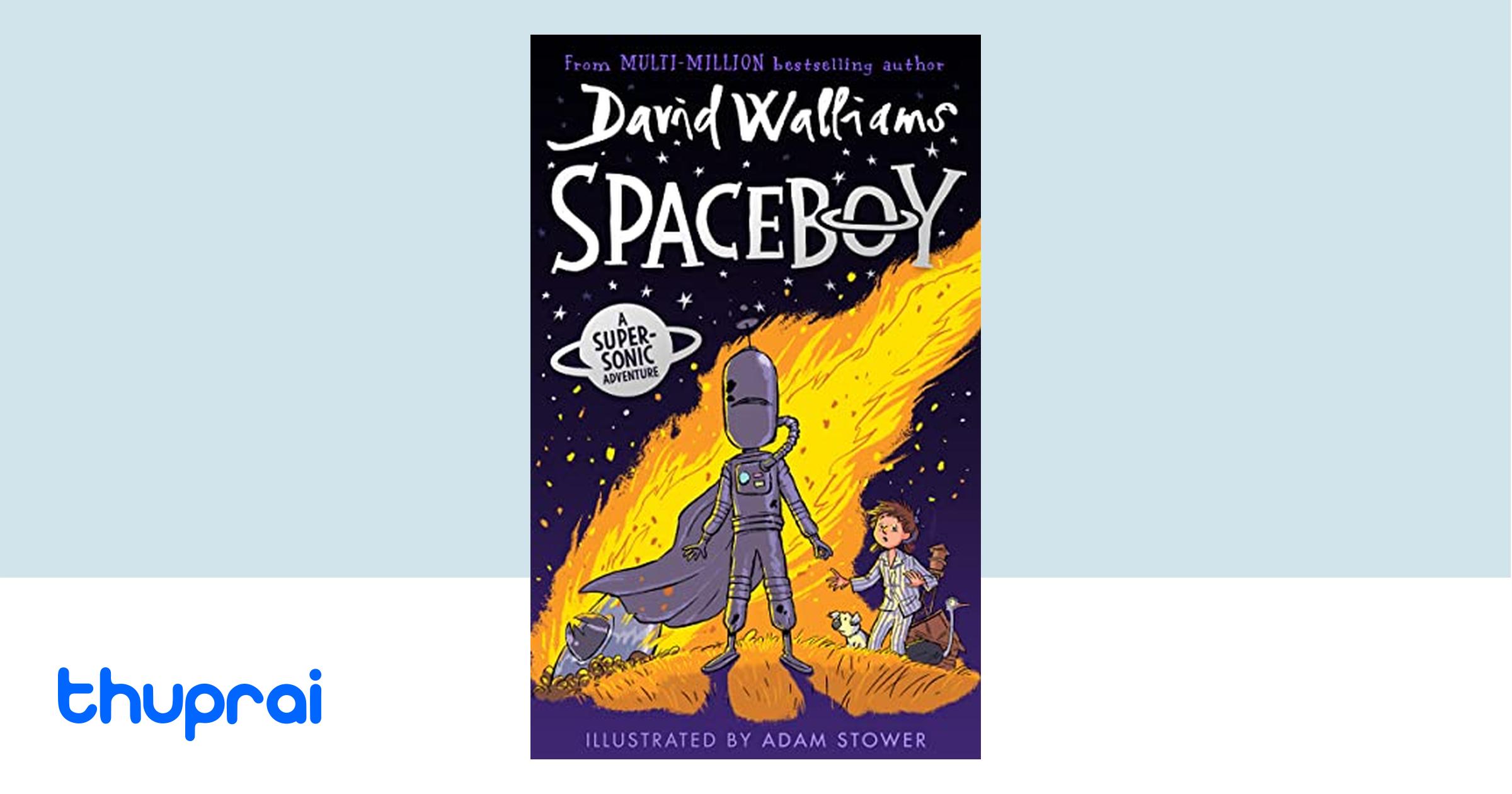 Buy SPACEBOY: The epic and funny new children’s book from multi-million ...