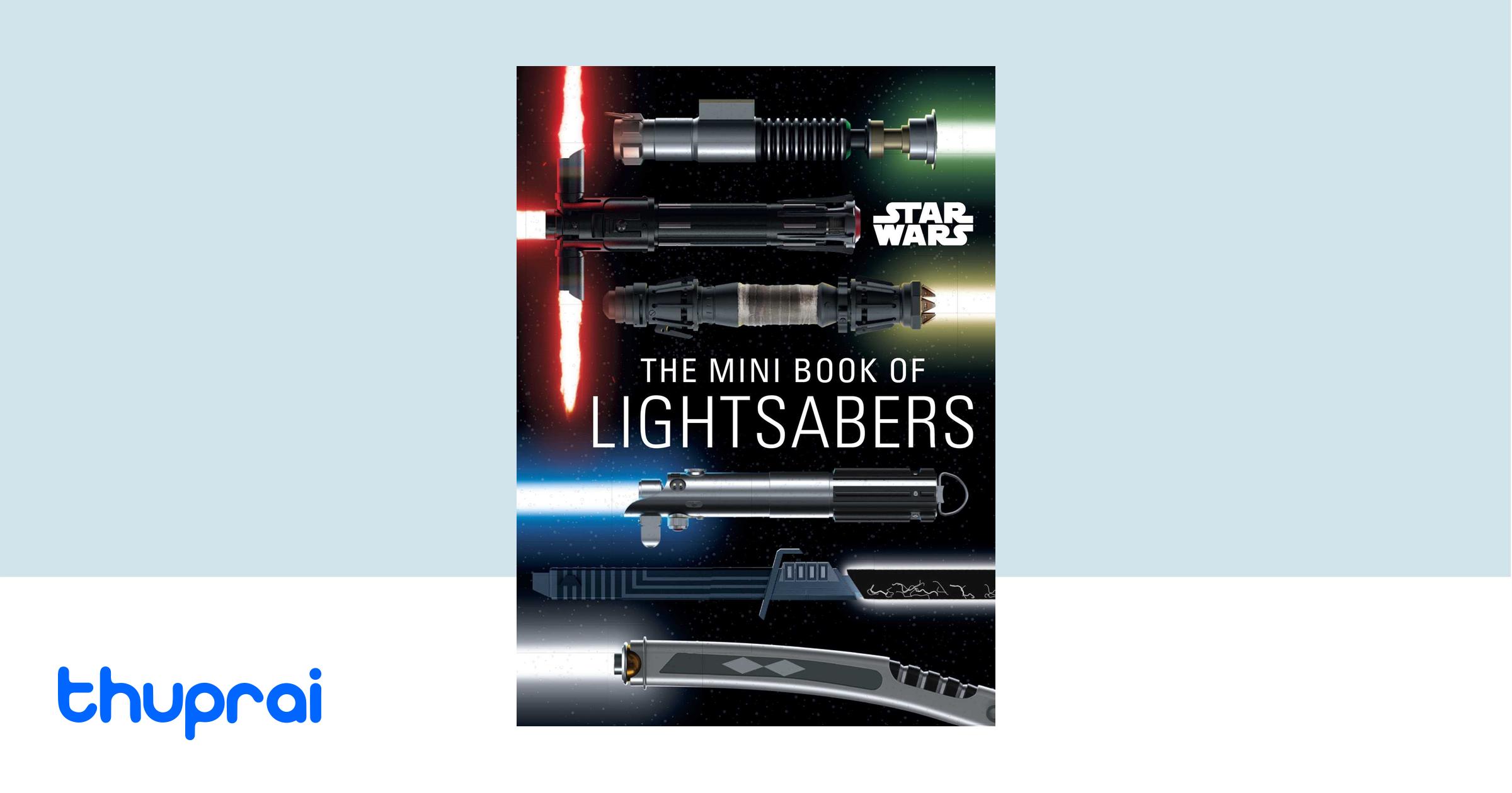 Buy Star Wars: The Mini Book of Lightsabers: (Lightsaber Collection ...