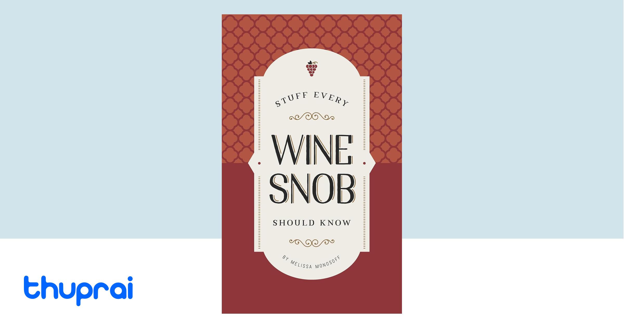 Buy Stuff Every Wine Snob Should Know in Nepal | Thuprai