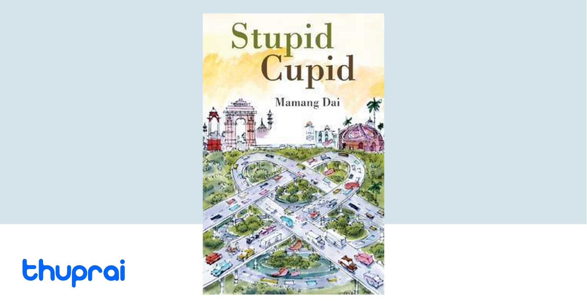 Buy Stupid Cupid in Nepal | Thuprai