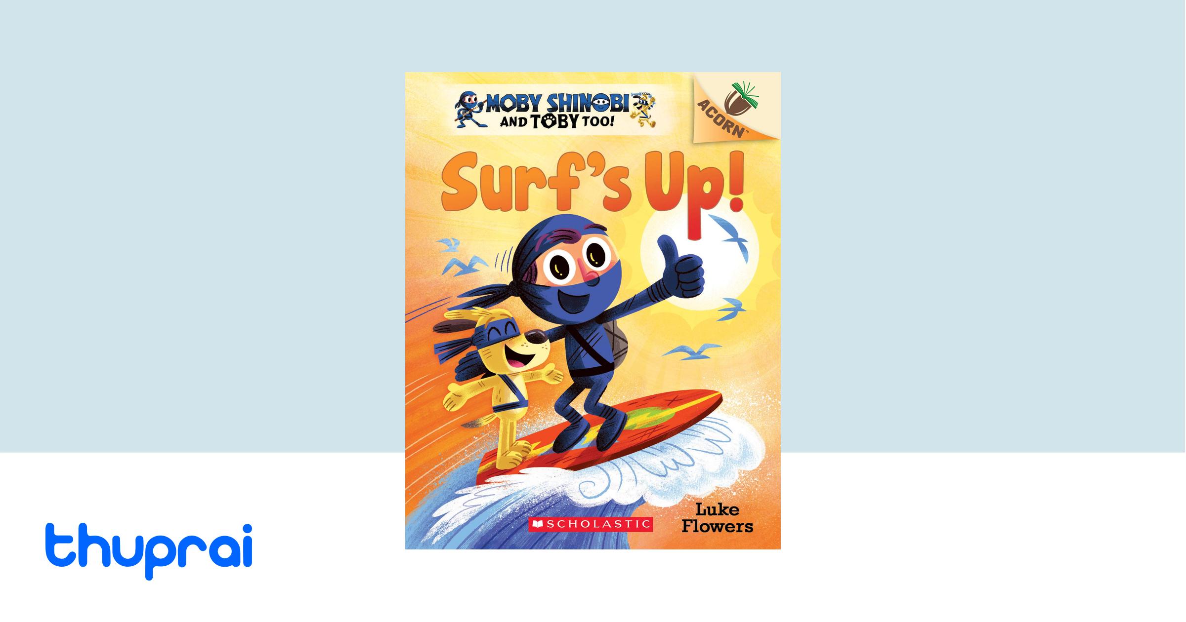 Buy Surf's Up : An Acorn Book (Moby Shinobi and Toby, Too 1): Volume 1 ...