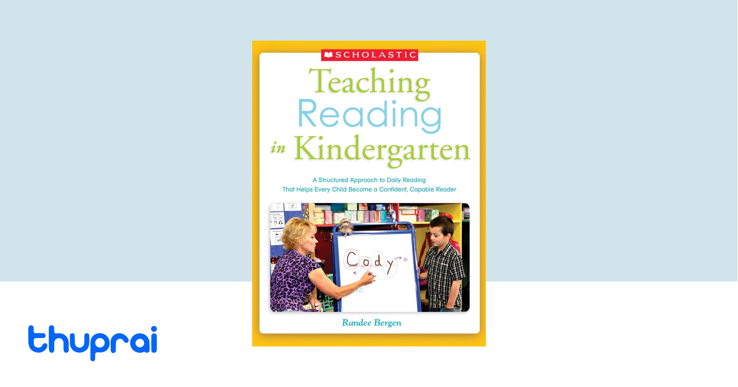 Buy Teaching Reading in Kindergarten: A Structured Approach to Daily Reading That Helps Every ...
