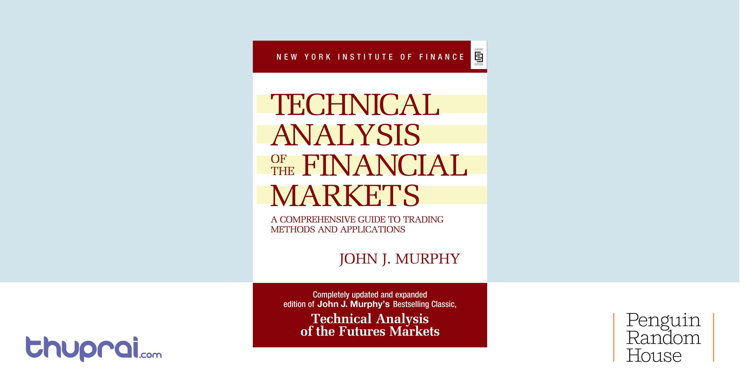 Buy Technical Analysis Of The Financial Markets In Nepal Thuprai Buy Technical Analysis Of The Financial Markets In Nepal Thuprai