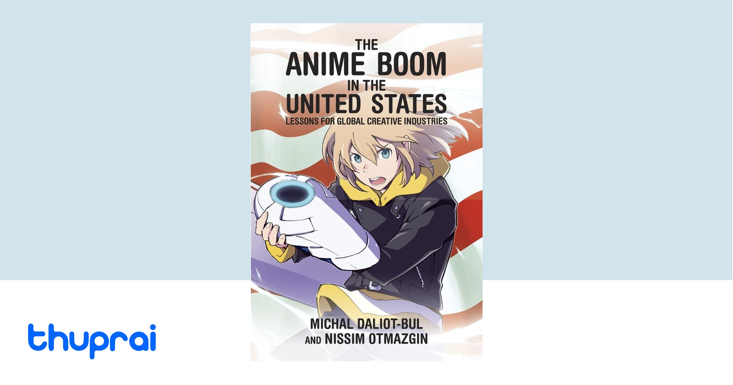 Buy The Anime Boom in the United States in Nepal | Thuprai