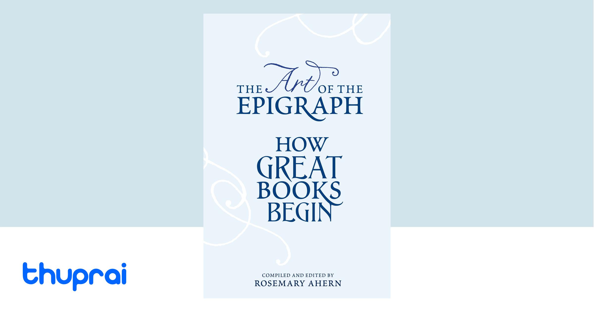 Buy The Art of the Epigraph: How Great Books Begin in Nepal | Thuprai