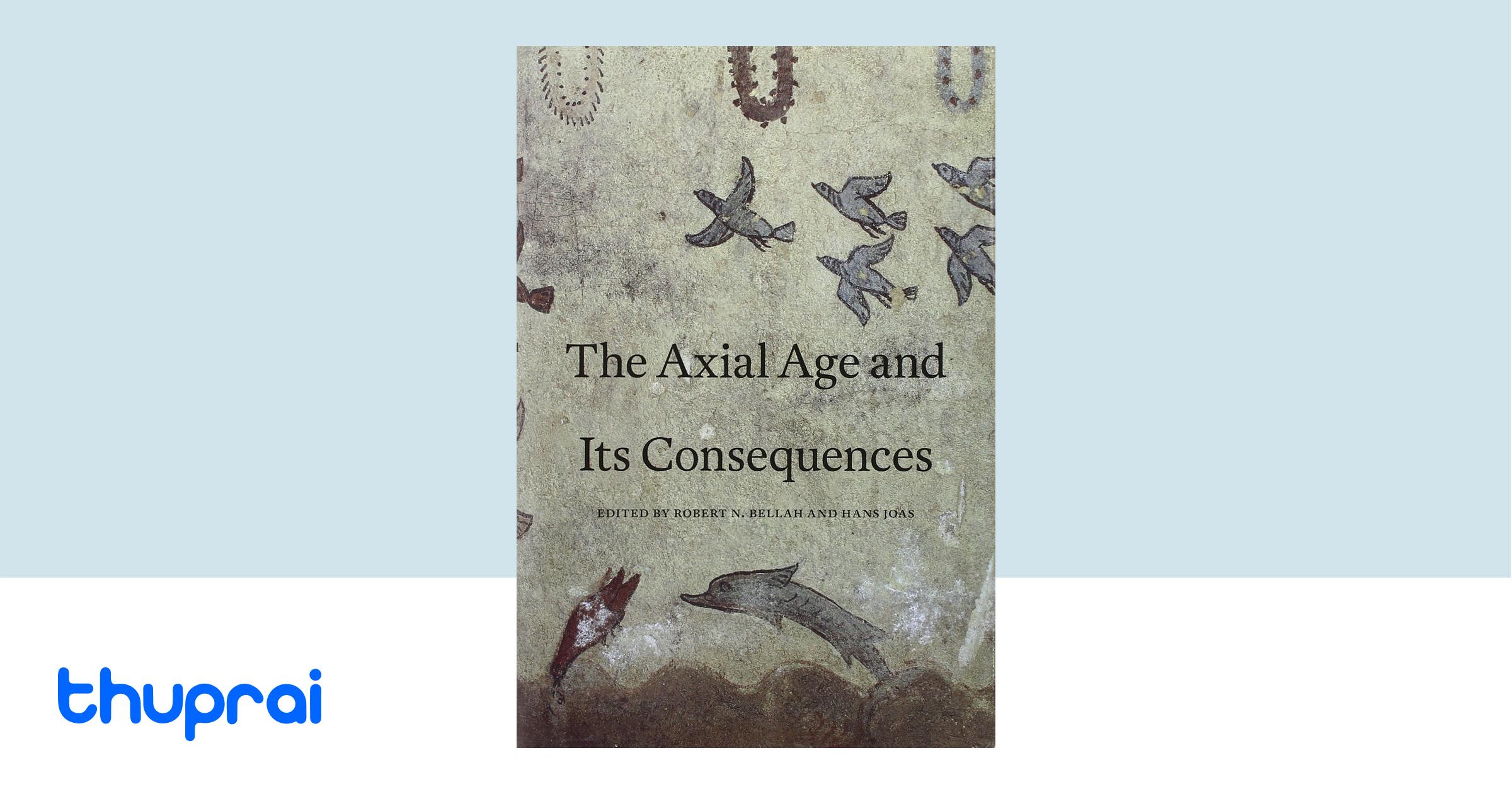Buy The Axial Age and Its Consequences in Nepal | Thuprai