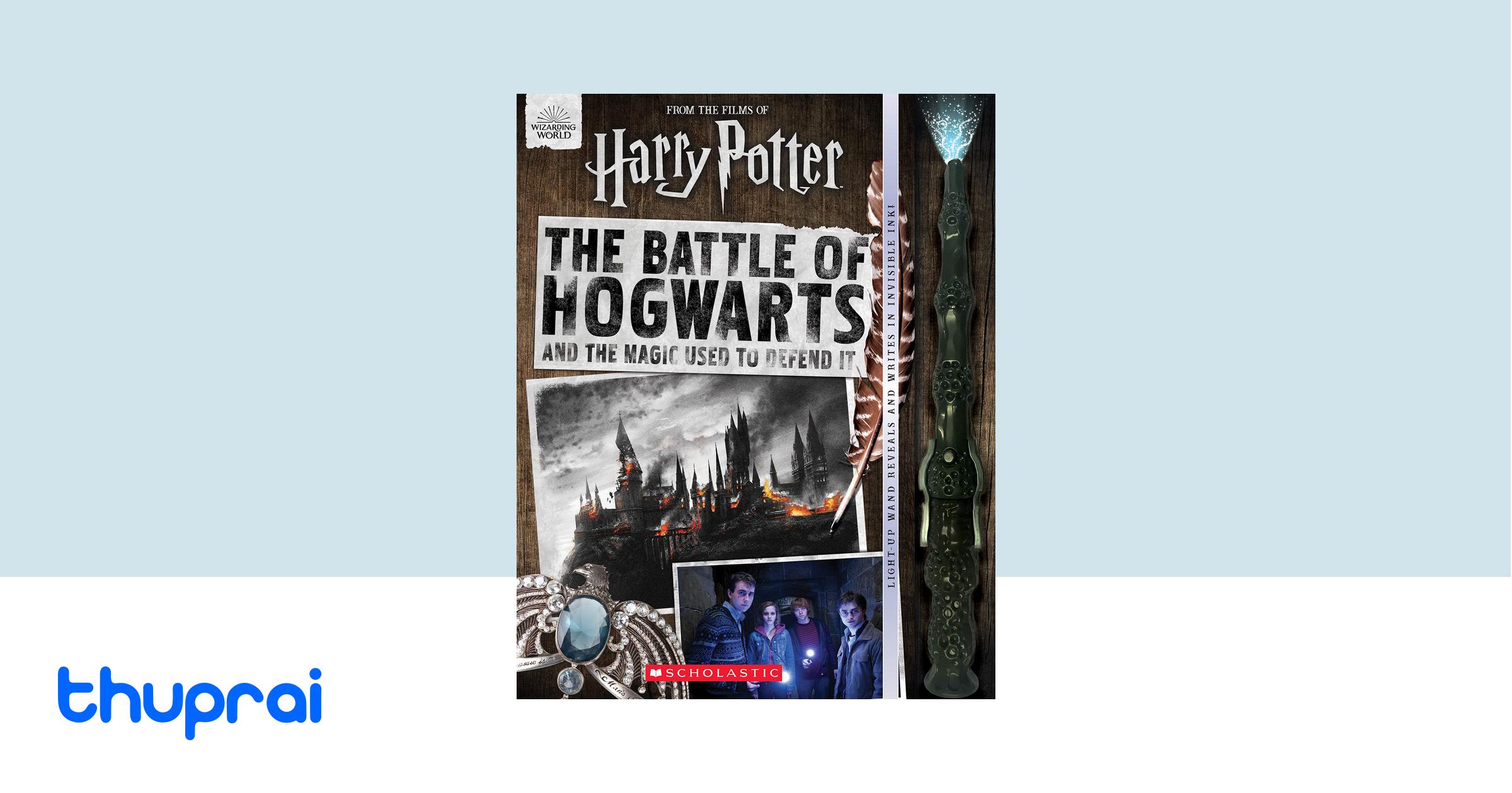 Buy The Battle of Hogwarts and the Magic Used to Defend It (Harry ...
