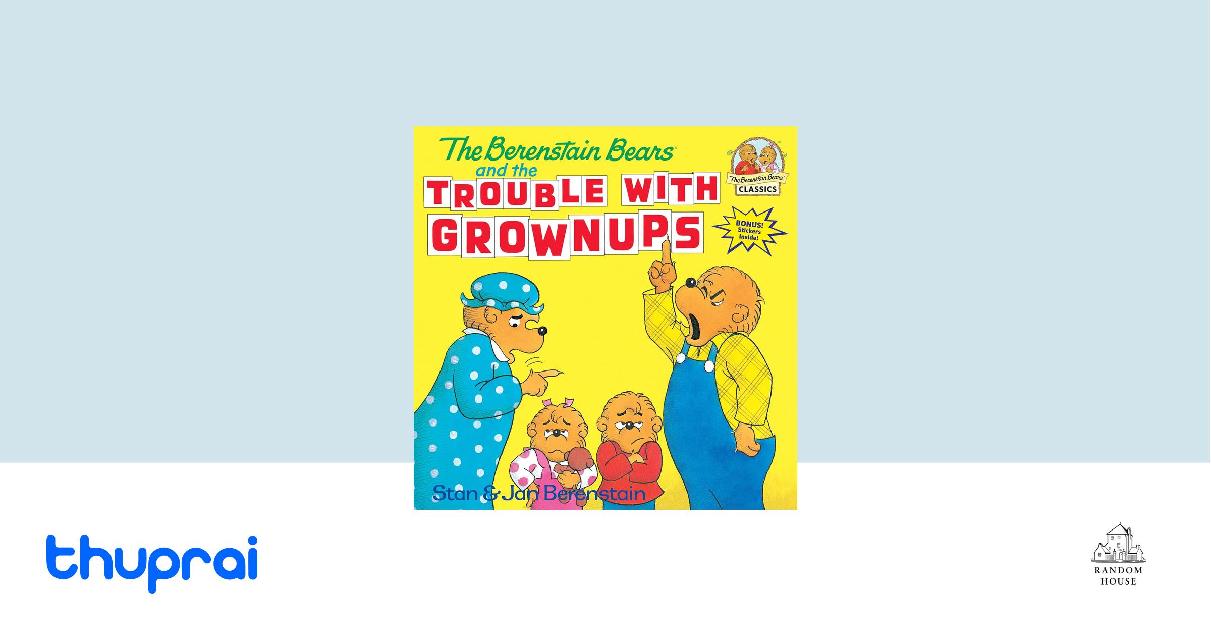 Buy The Berenstain Bears and the Trouble with Grownups in Nepal | Thuprai
