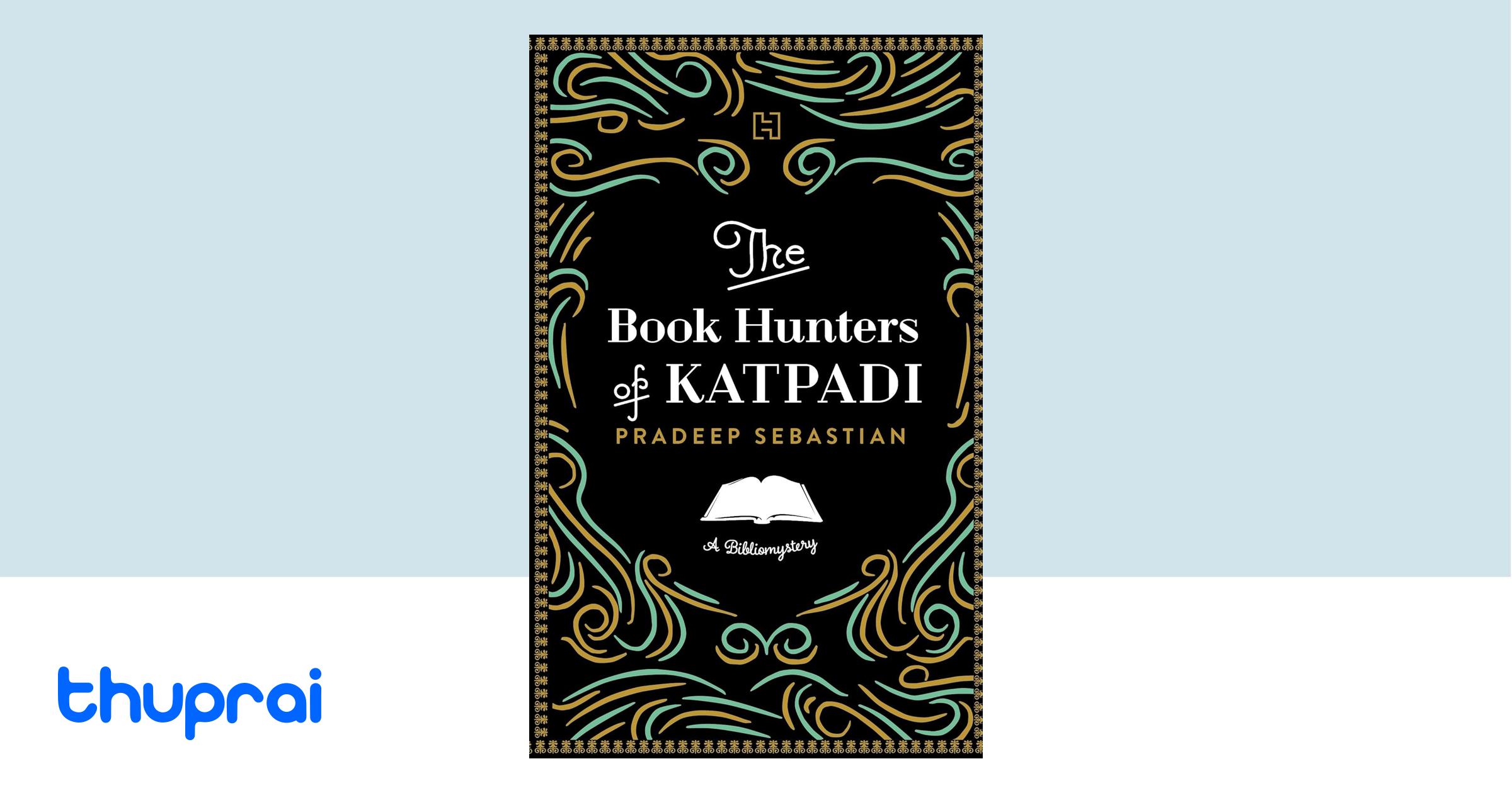Buy The Book Hunters of Katpadi in Nepal | Thuprai