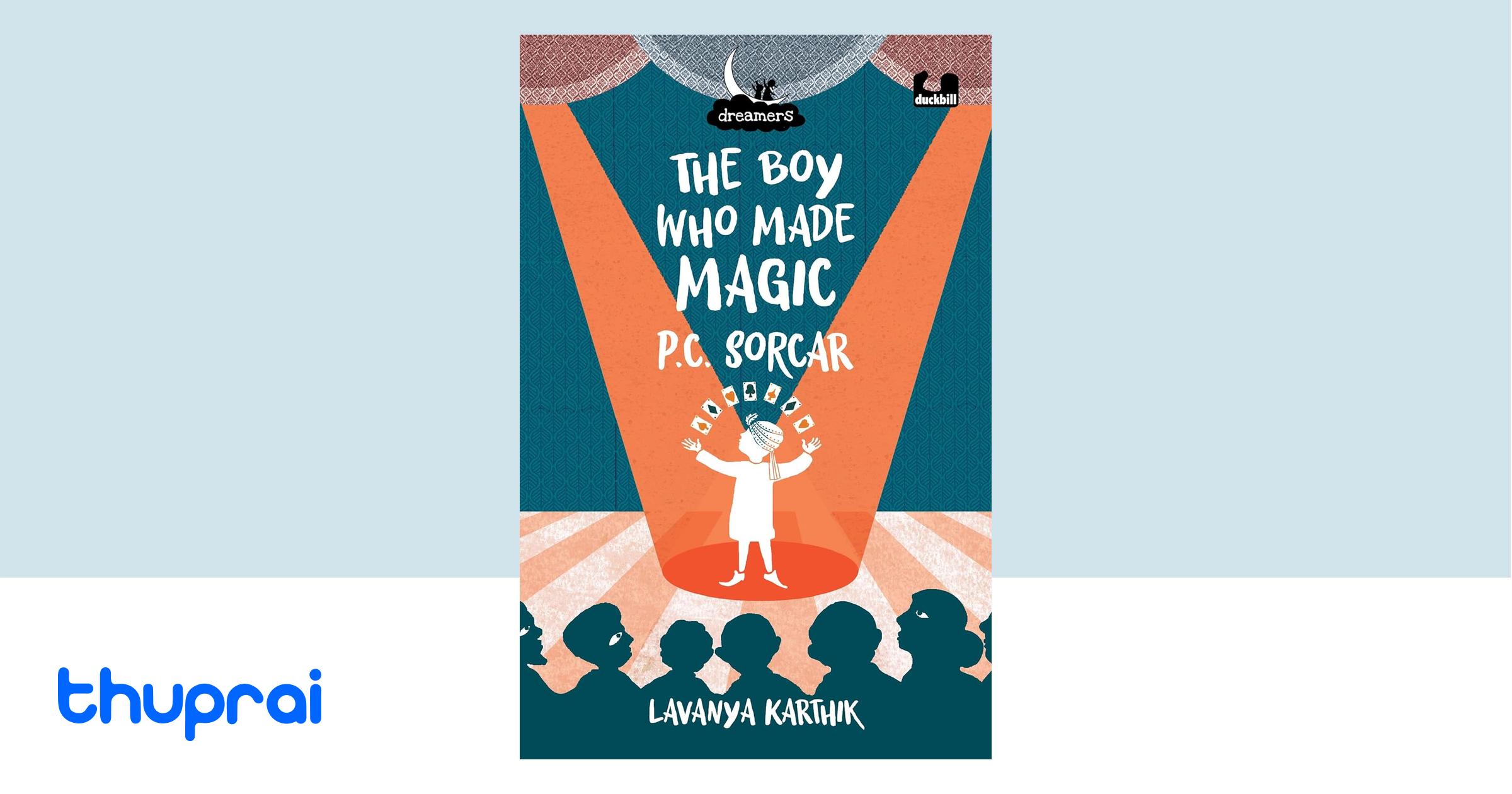 Buy The Boy Who Made Magic: P C Sorcar in Nepal | Thuprai