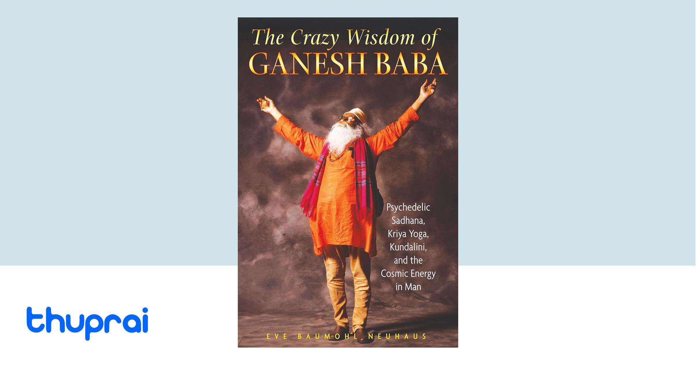 Buy The Crazy Wisdom of Ganesh Baba in Nepal | Thuprai