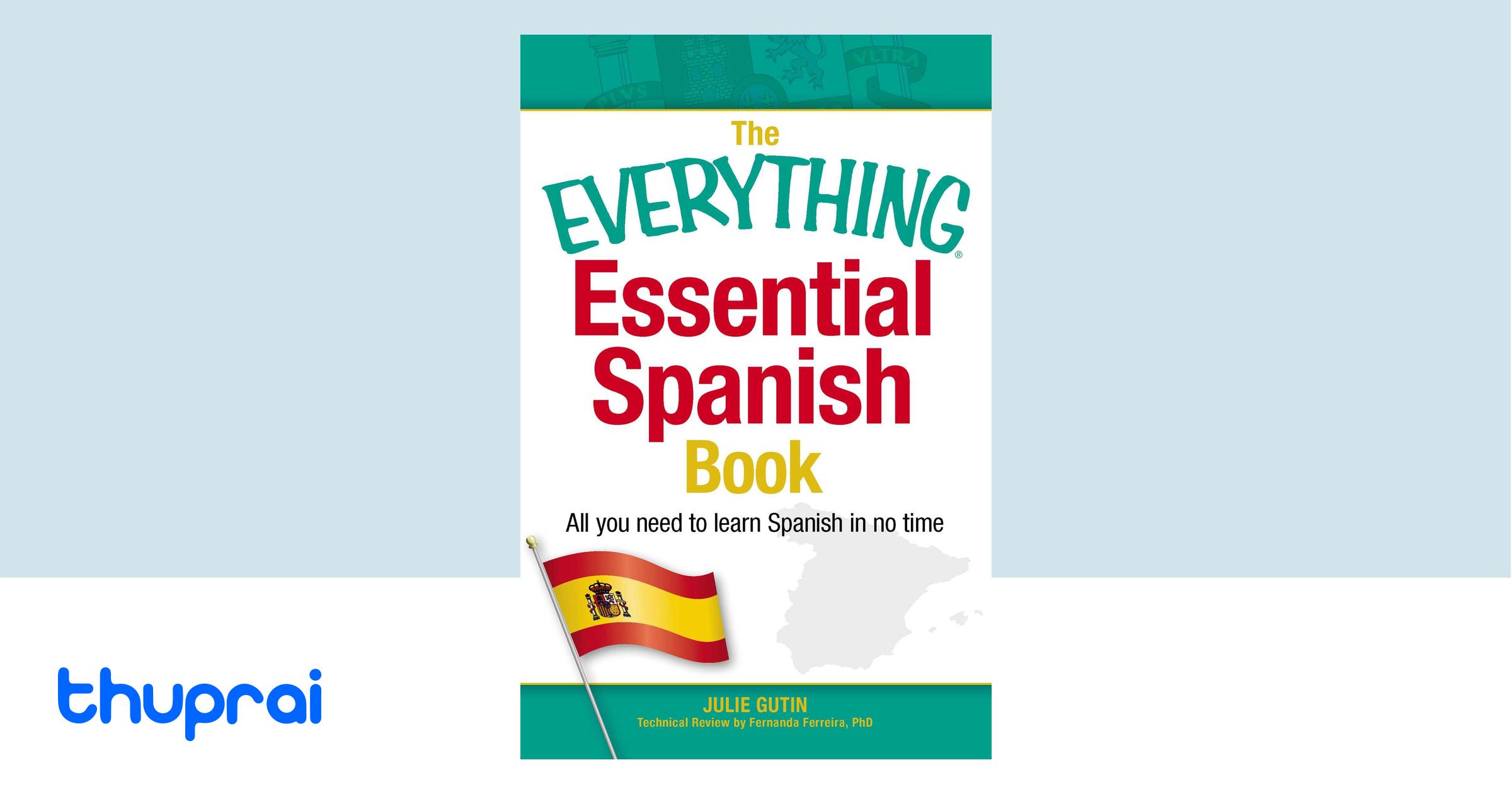 Buy The Everything Essential Spanish Book: All You Need to Learn ...