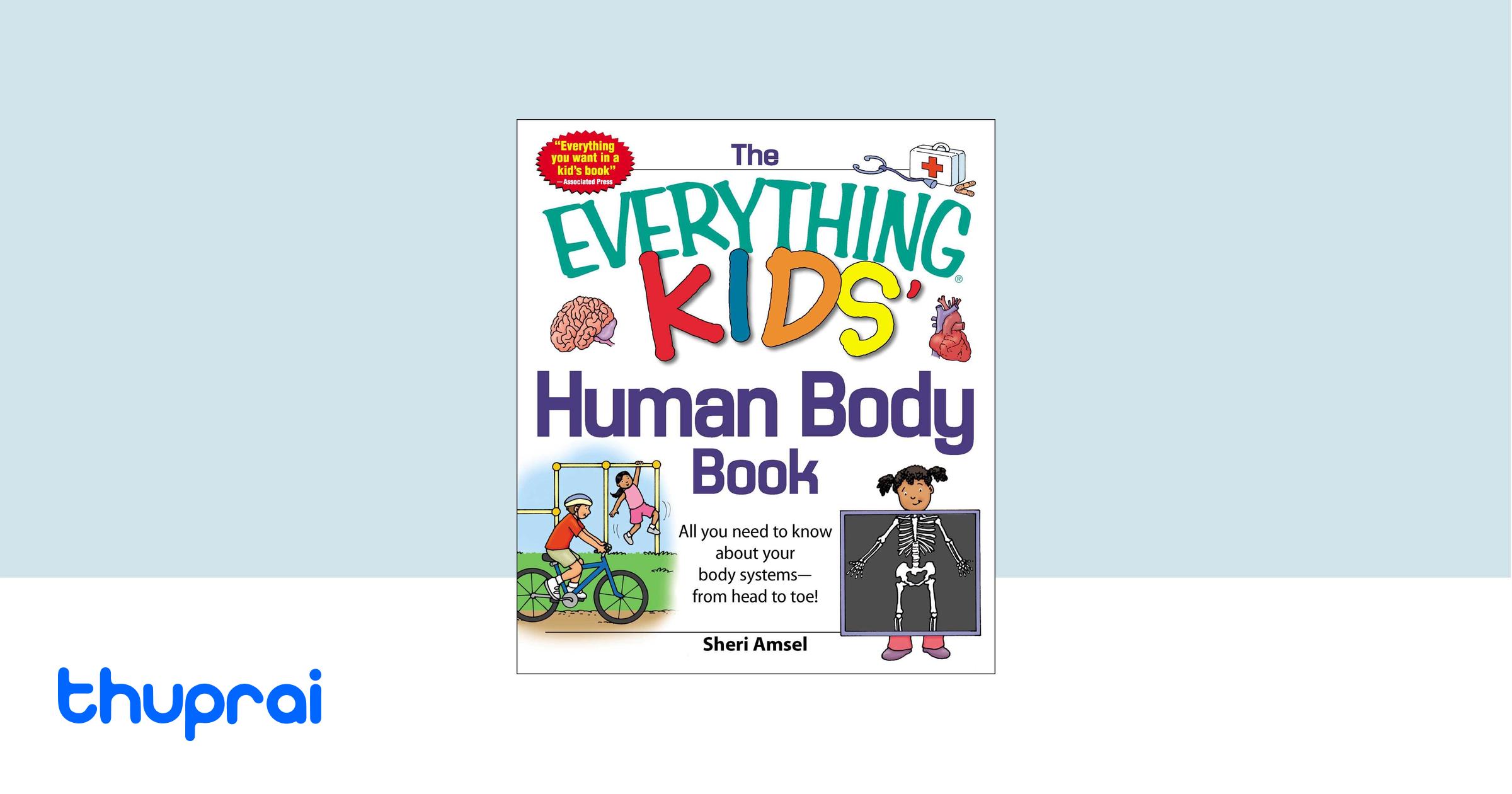 Buy The Everything KIDS' Human Body Book: All You Need to Know About ...