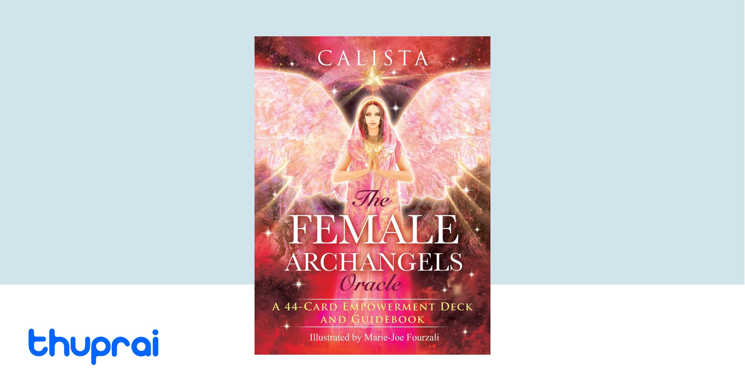 The Female Archangels Oracle: A 44-Card Empowerment Deck and Guidebook ...